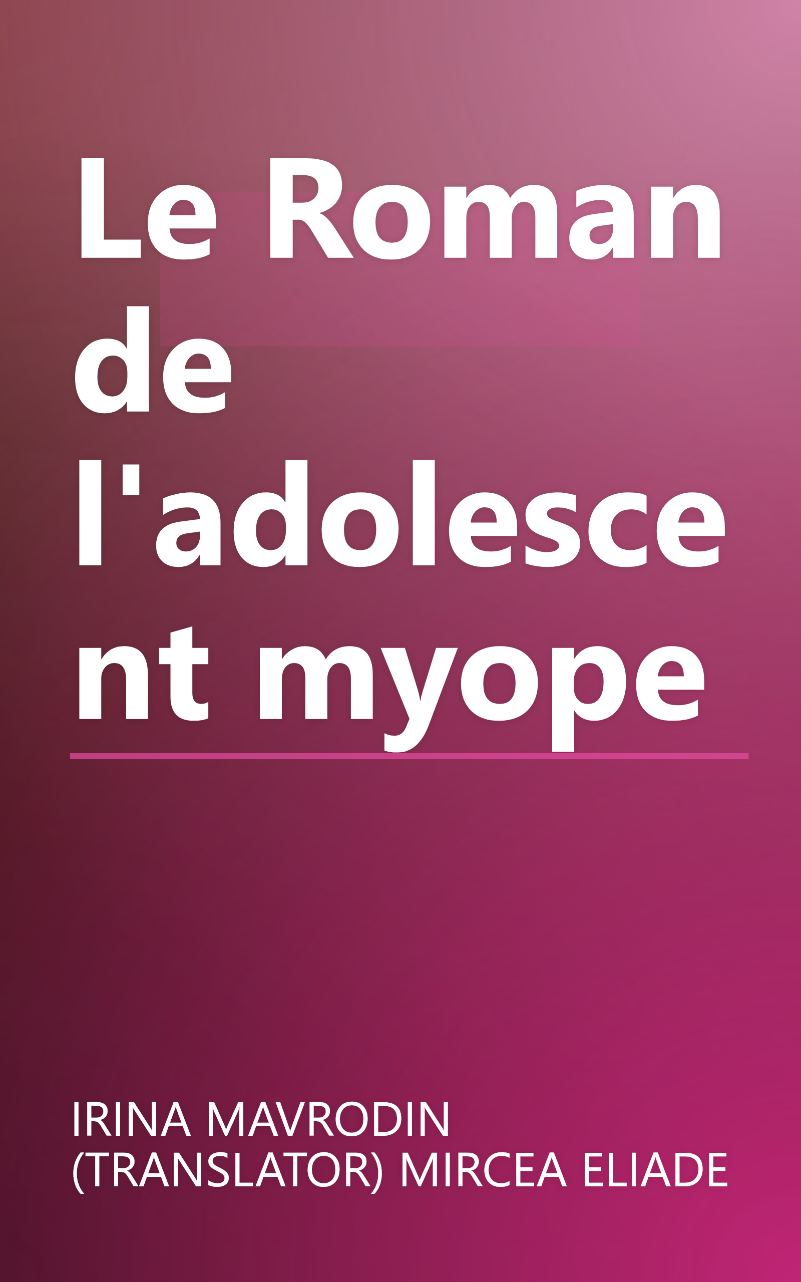 Le Roman de l'adolescent myope book cover