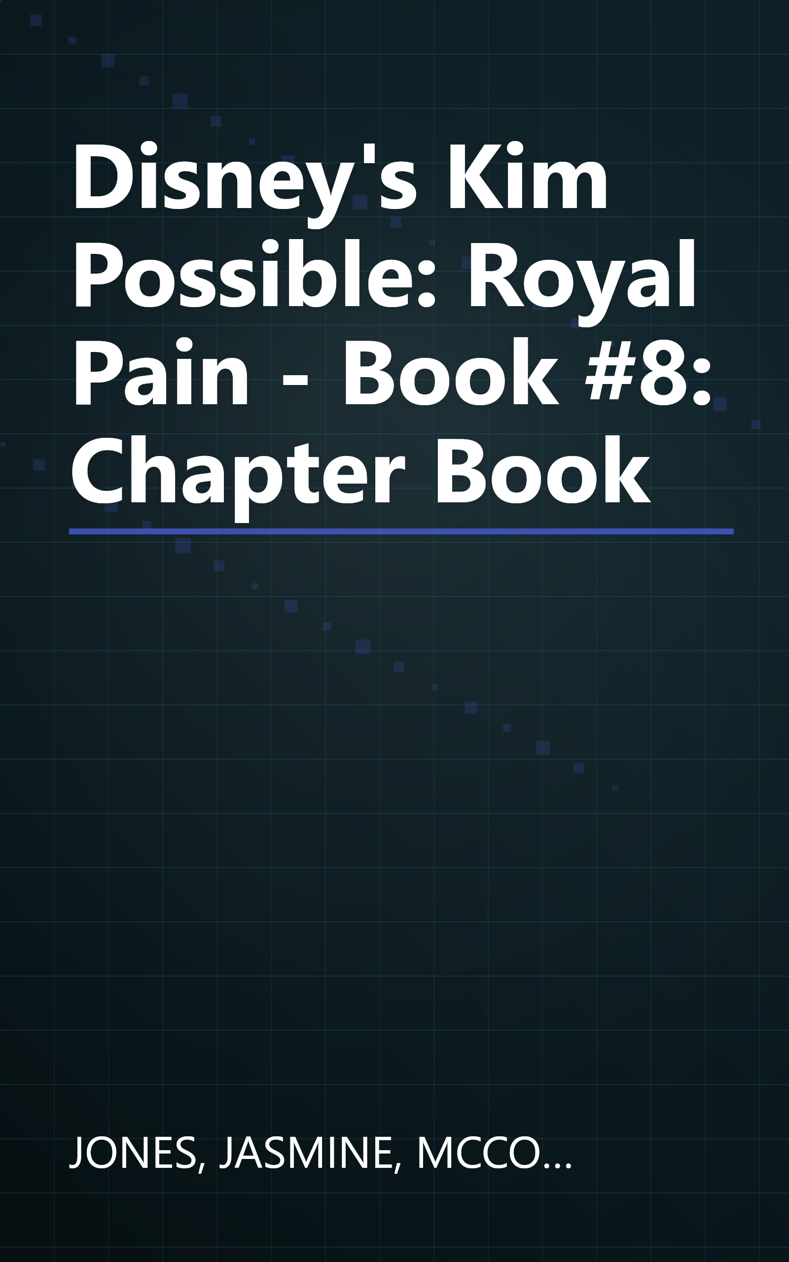 Disney's Kim Possible: Royal Pain - Book #8: Chapter Book book cover
