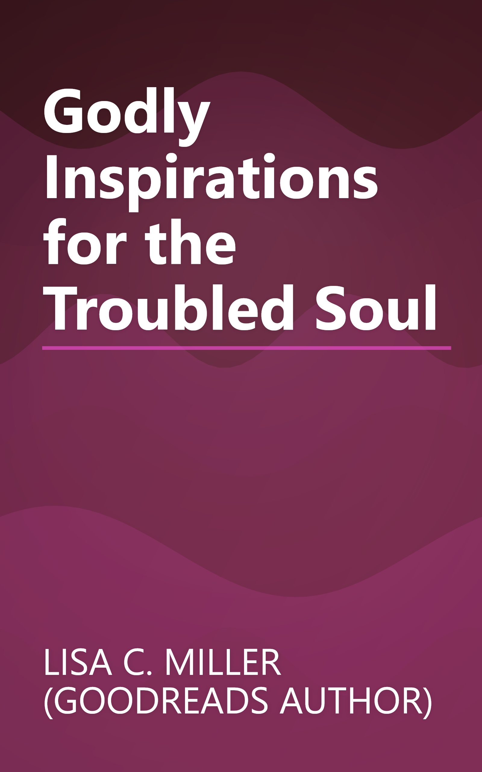 Godly Inspirations for the Troubled Soul book cover