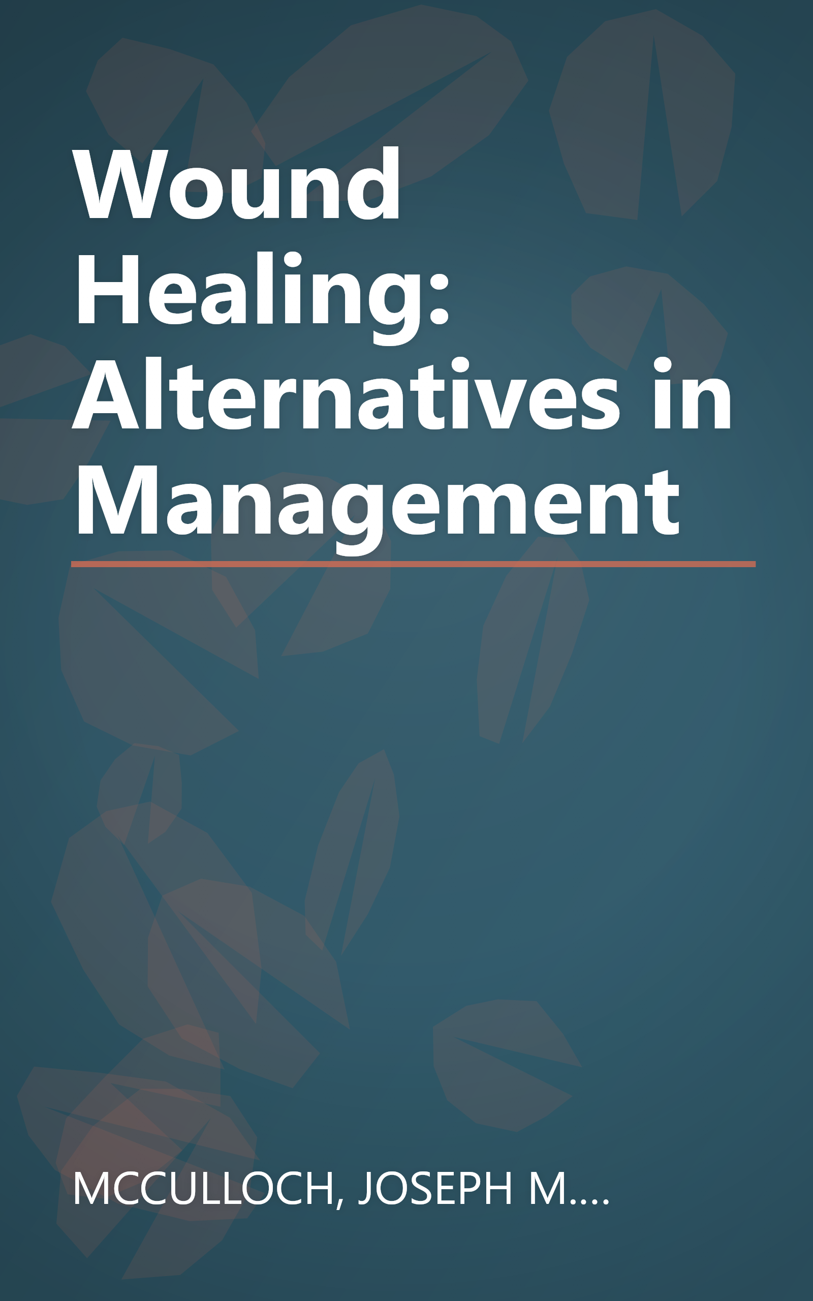 Wound Healing: Alternatives in Management book cover