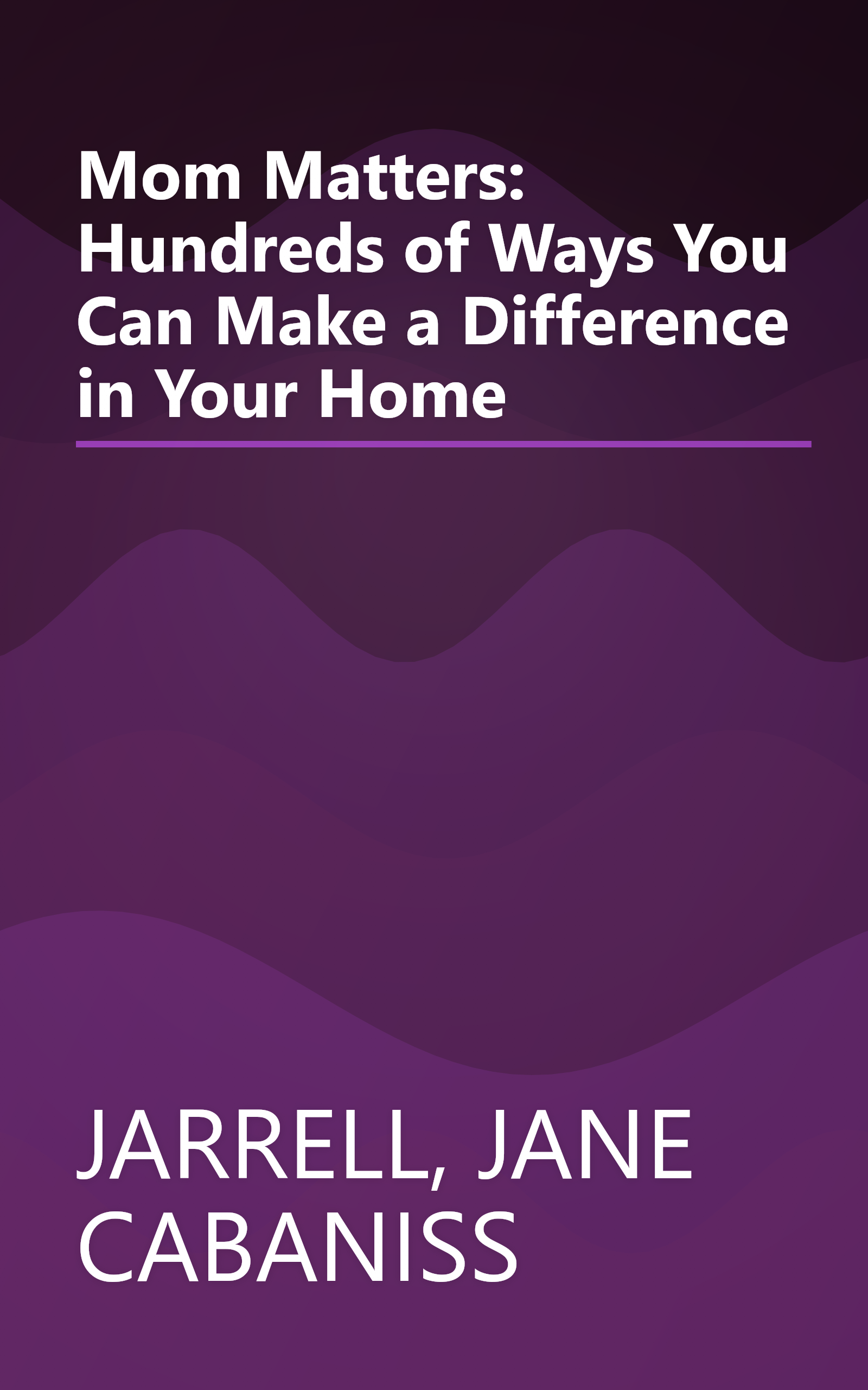 Mom Matters: Hundreds of Ways You Can Make a Difference in Your Home book cover