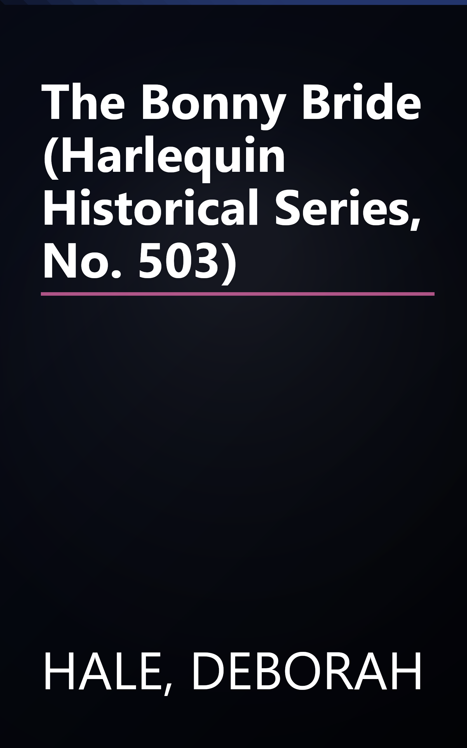 The Bonny Bride (Harlequin Historical Series, No. 503) book cover