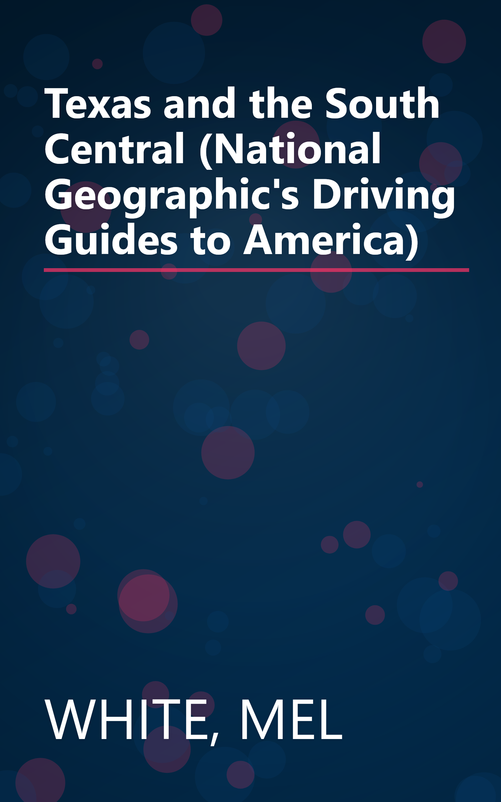 Texas and the South Central (National Geographic's Driving Guides to America) book cover