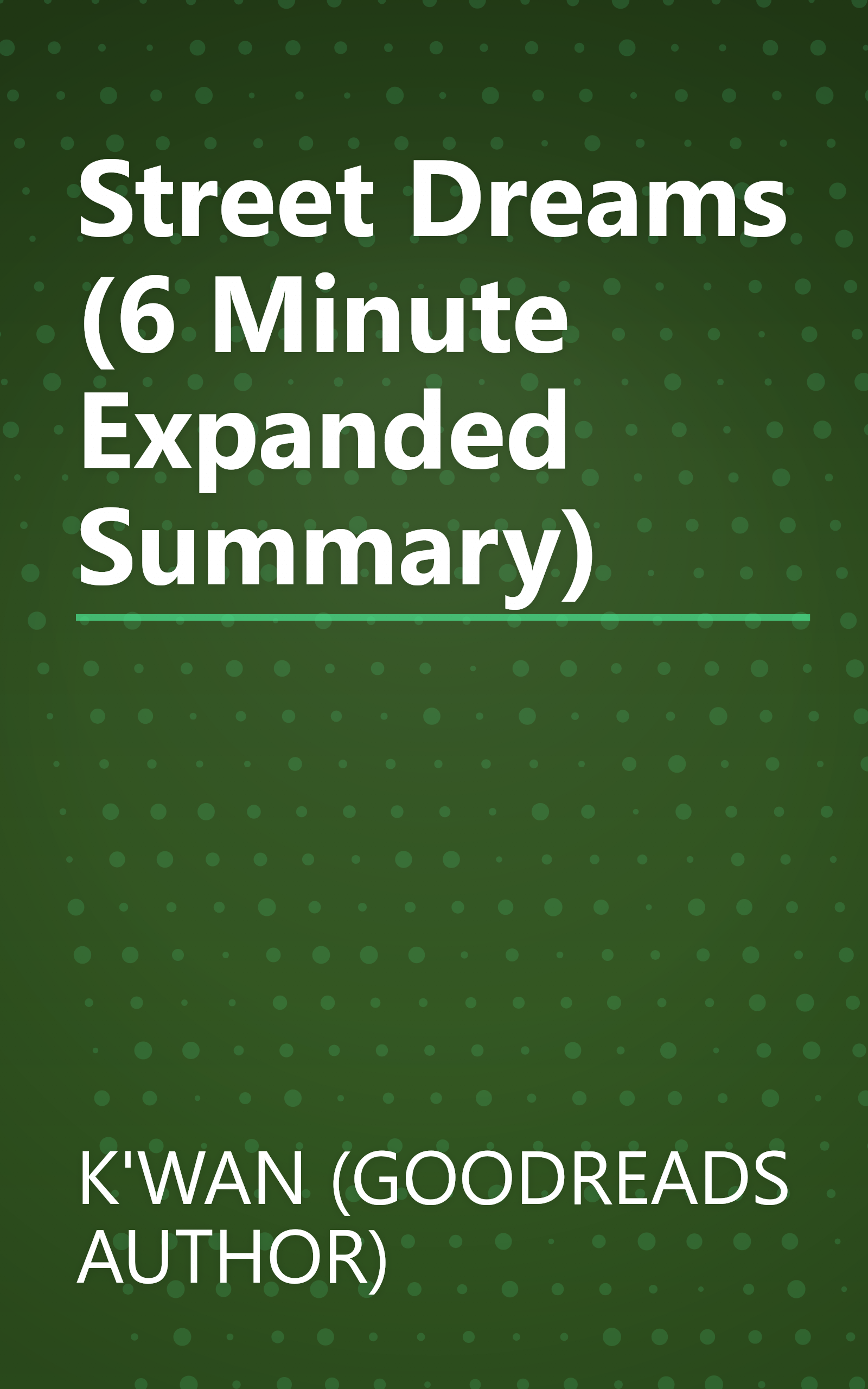 Street Dreams (6 Minute   Expanded Summary) book cover