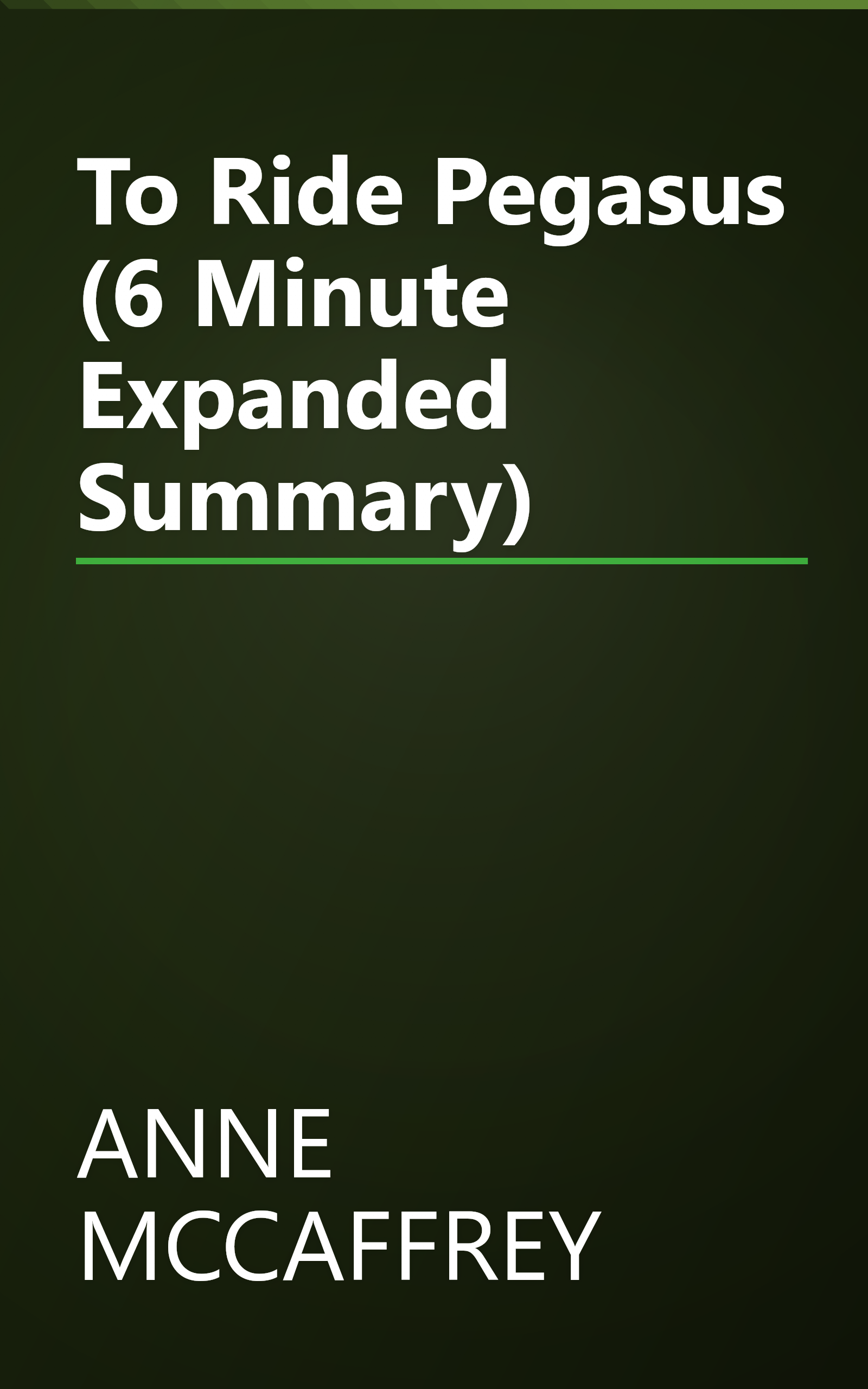 To Ride Pegasus (6 Minute   Expanded Summary) book cover