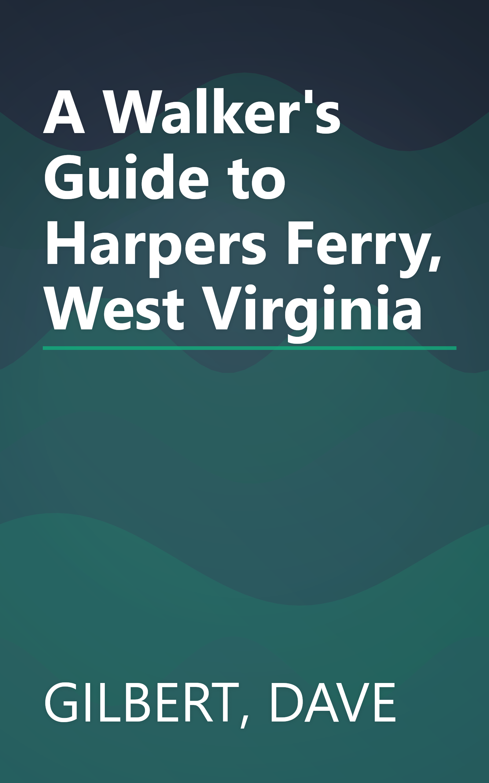 A Walker's Guide to Harpers Ferry, West Virginia book cover