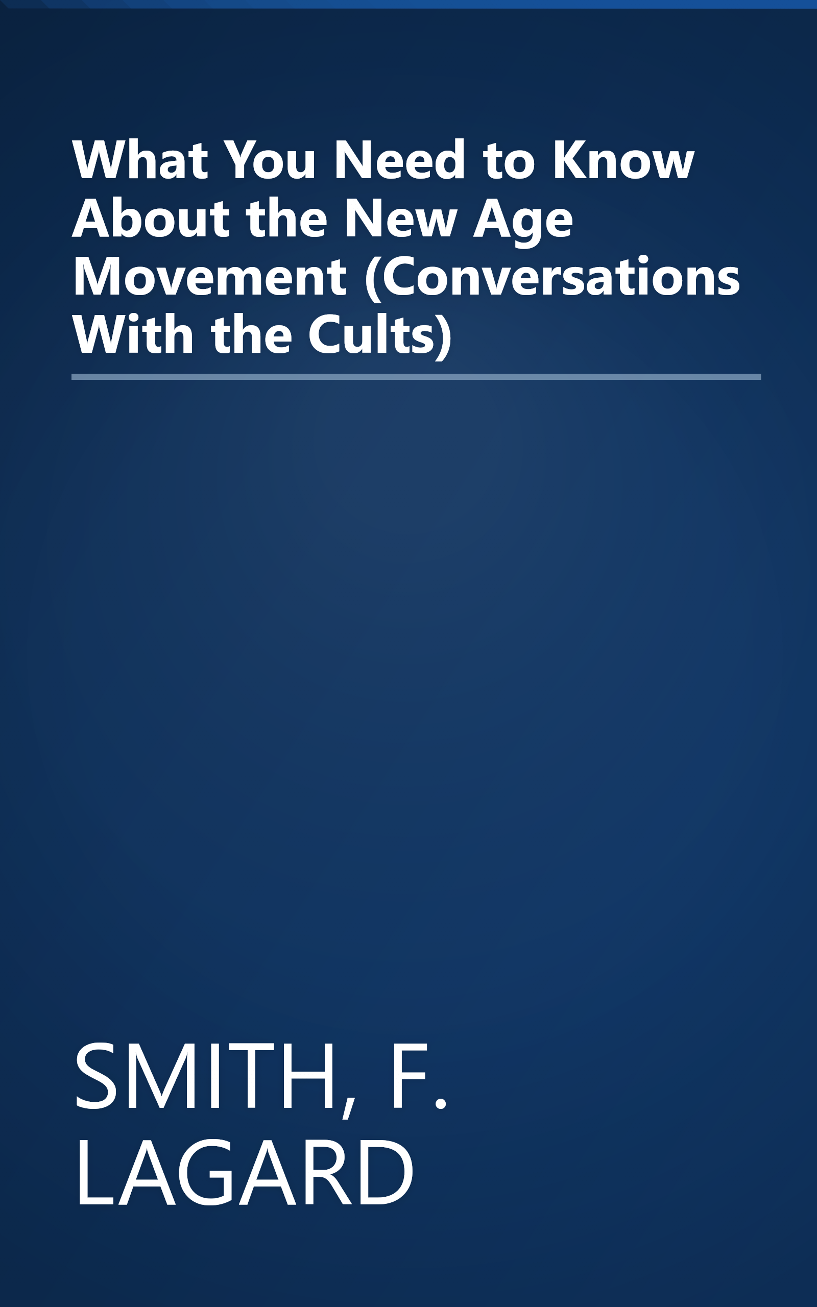 What You Need to Know About the New Age Movement (Conversations With the Cults) book cover