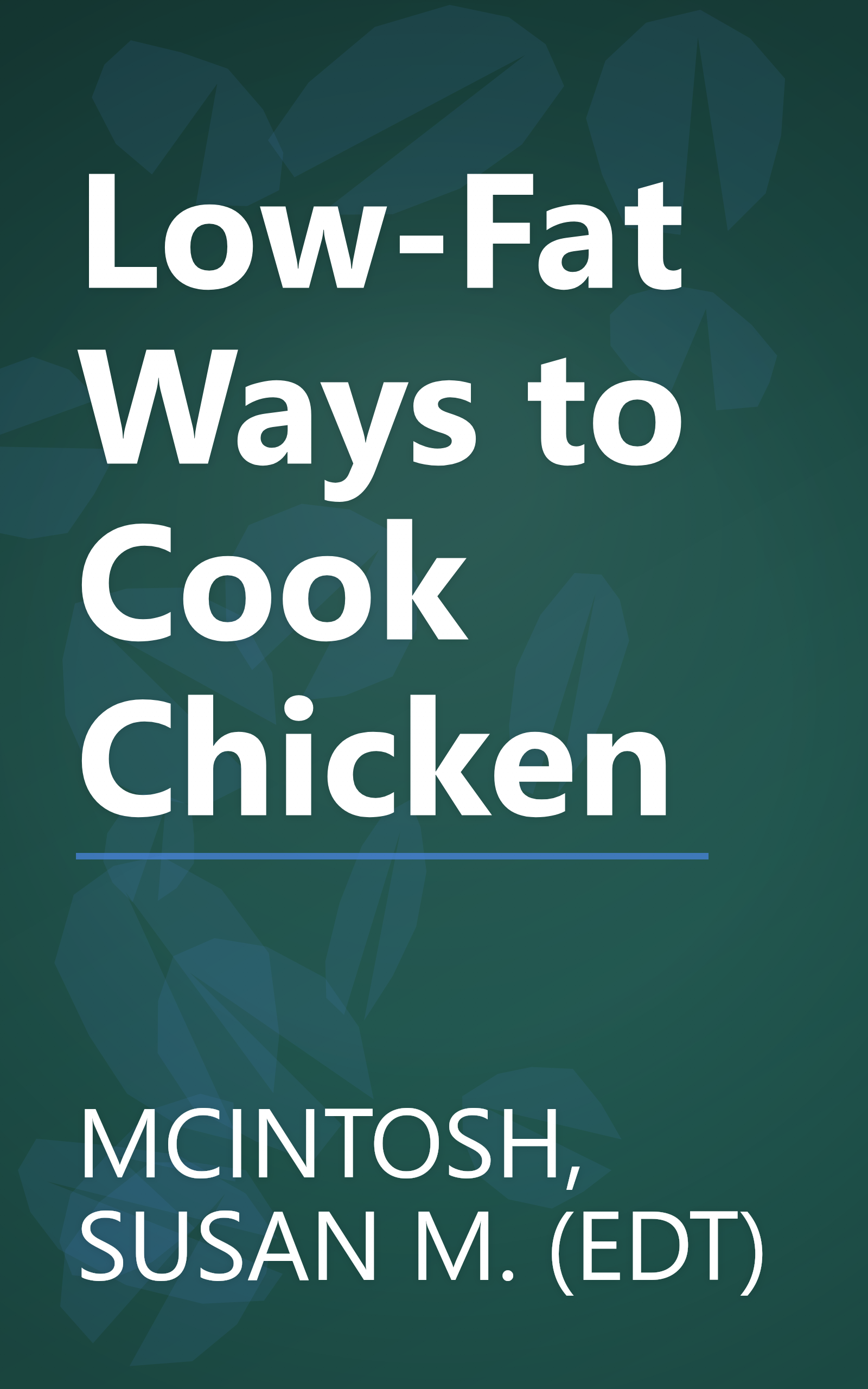 Low-Fat Ways to Cook Chicken book cover