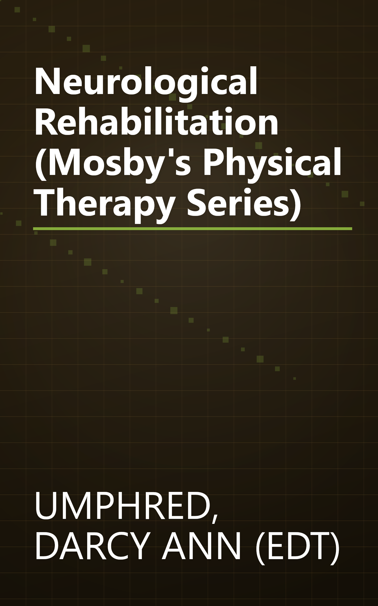 Neurological Rehabilitation (Mosby's Physical Therapy Series) book cover