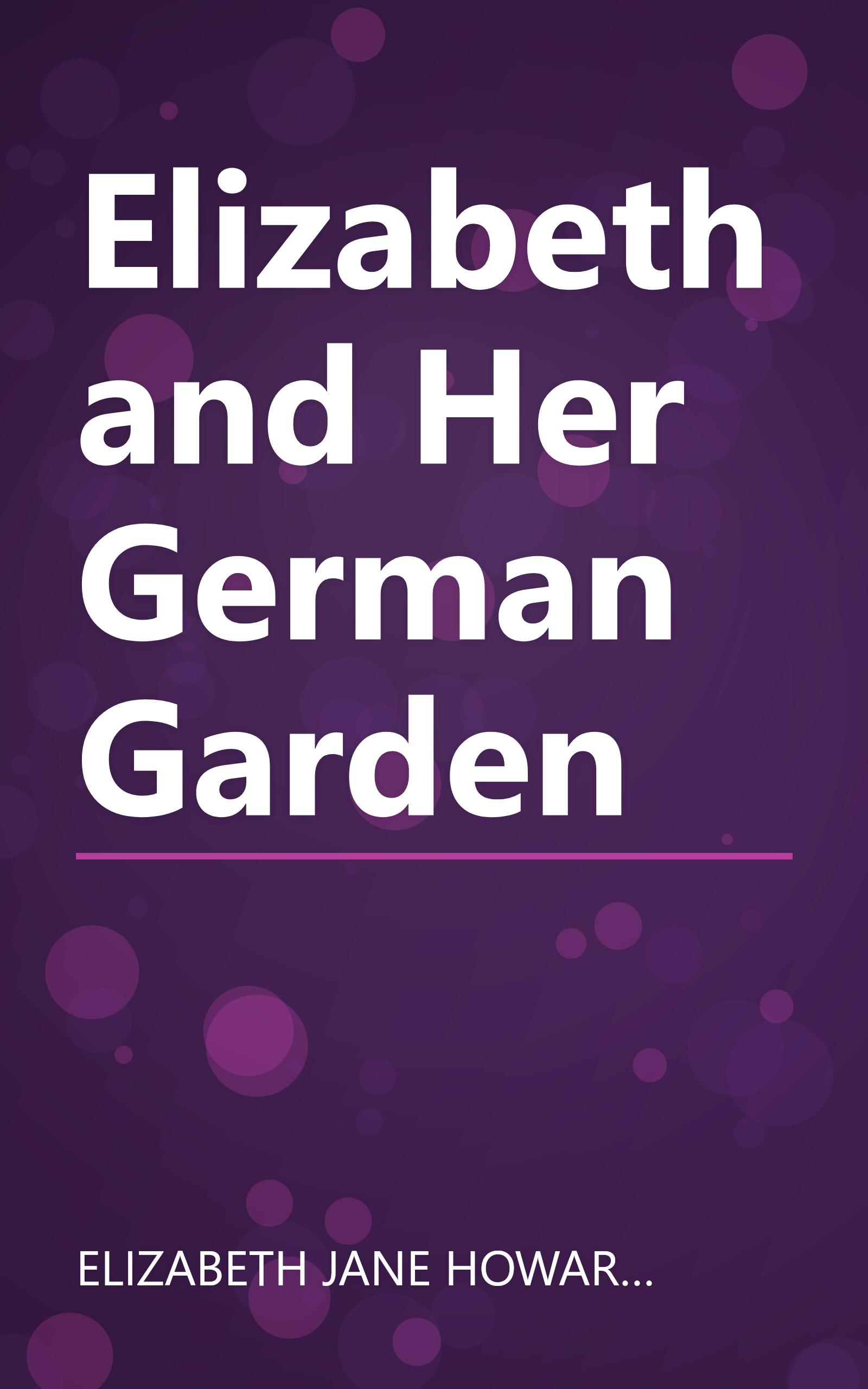 Elizabeth and Her German Garden book cover