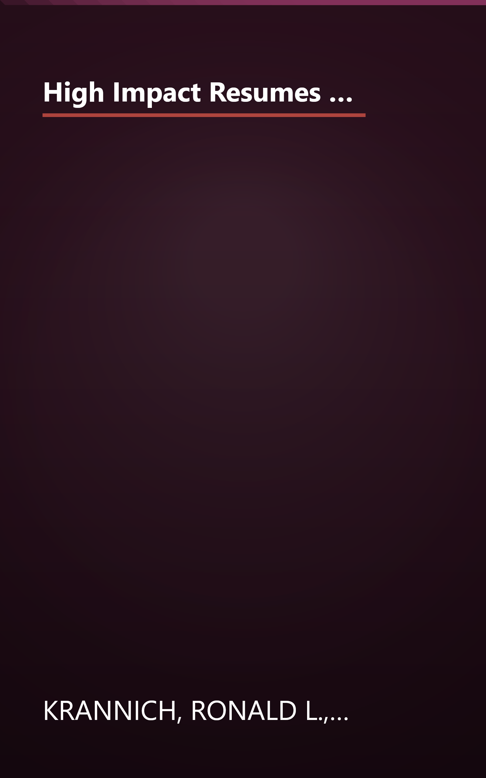 High Impact Resumes and Letters: How to Communicate Your Qualifications to Employers (High Impact Resumes and Letters, 7th ed) book cover