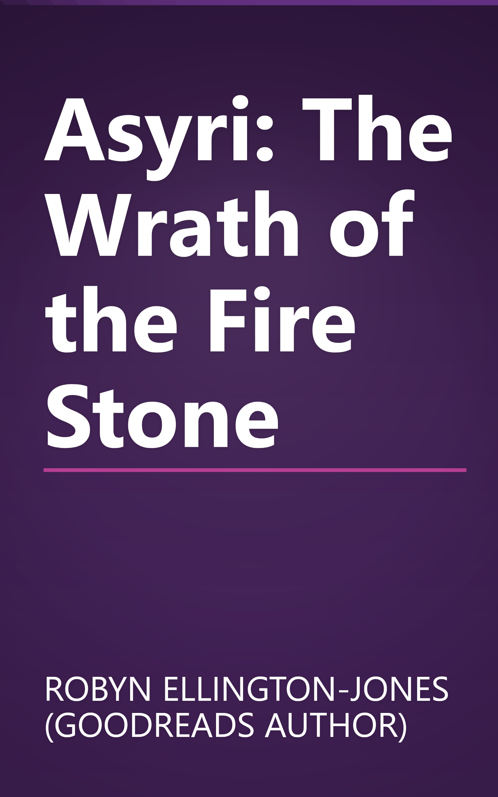 Asyri: The Wrath of the Fire Stone book cover