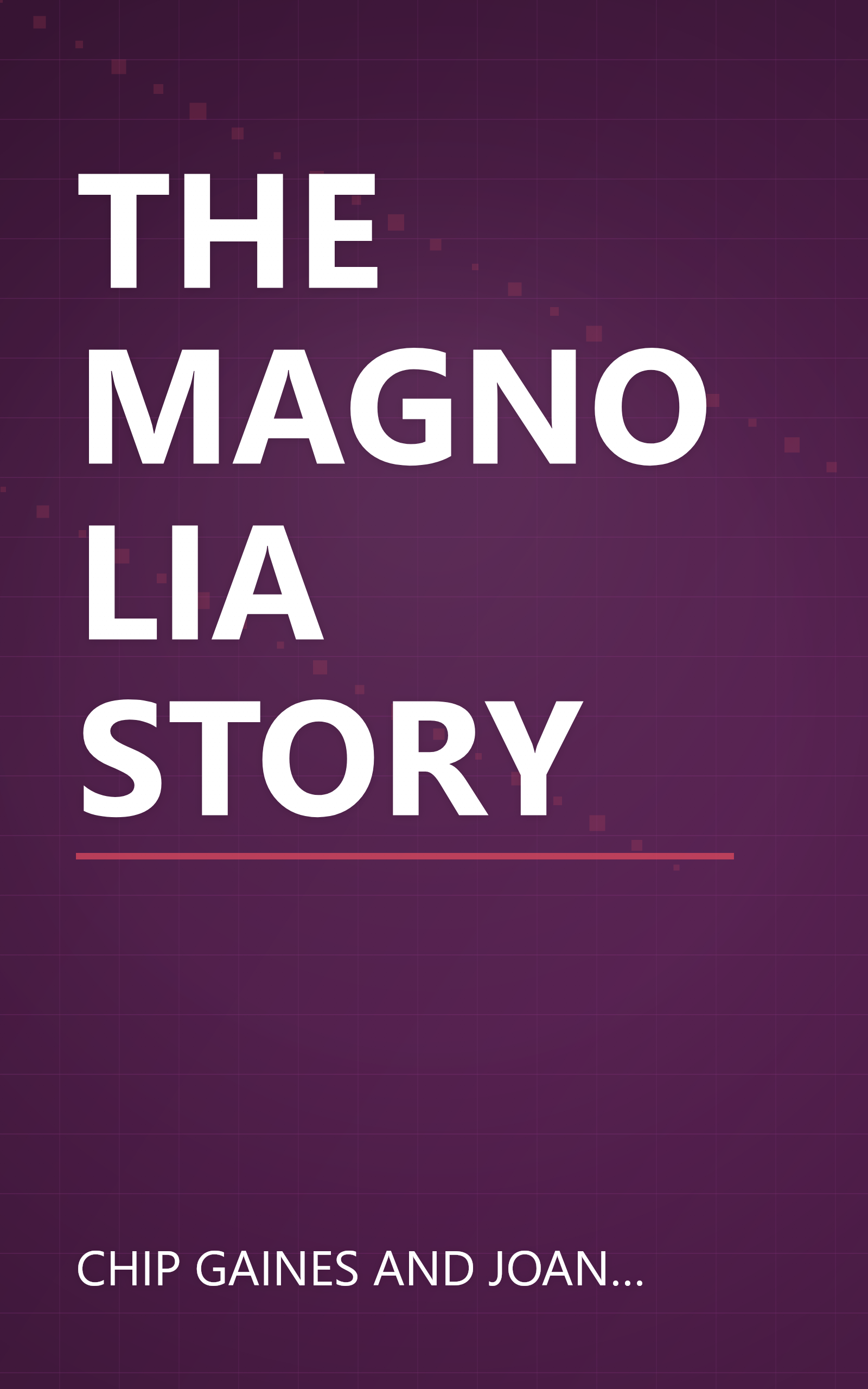 THE MAGNOLIA STORY book cover