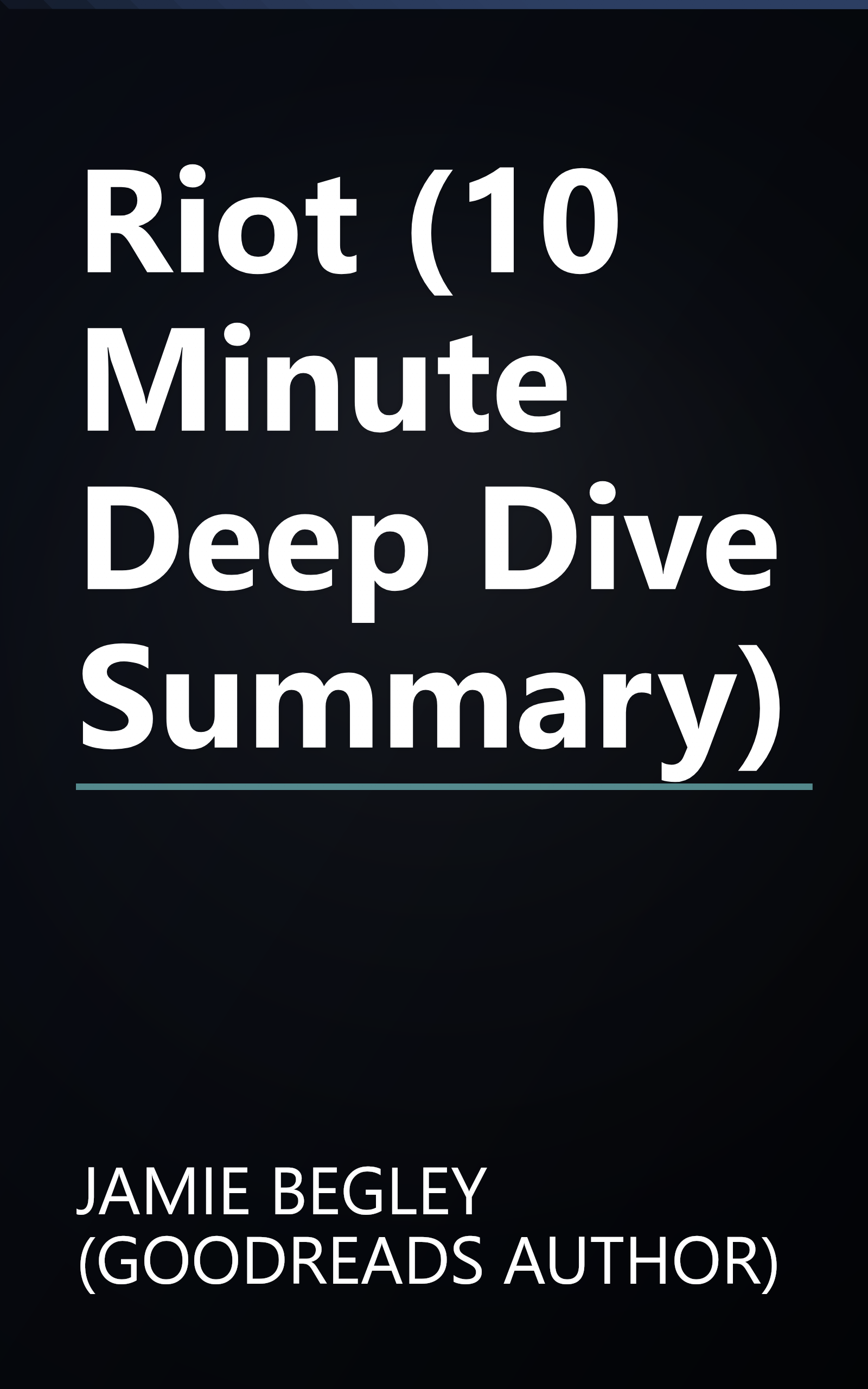 Riot (10 Minute   Deep Dive Summary) book cover