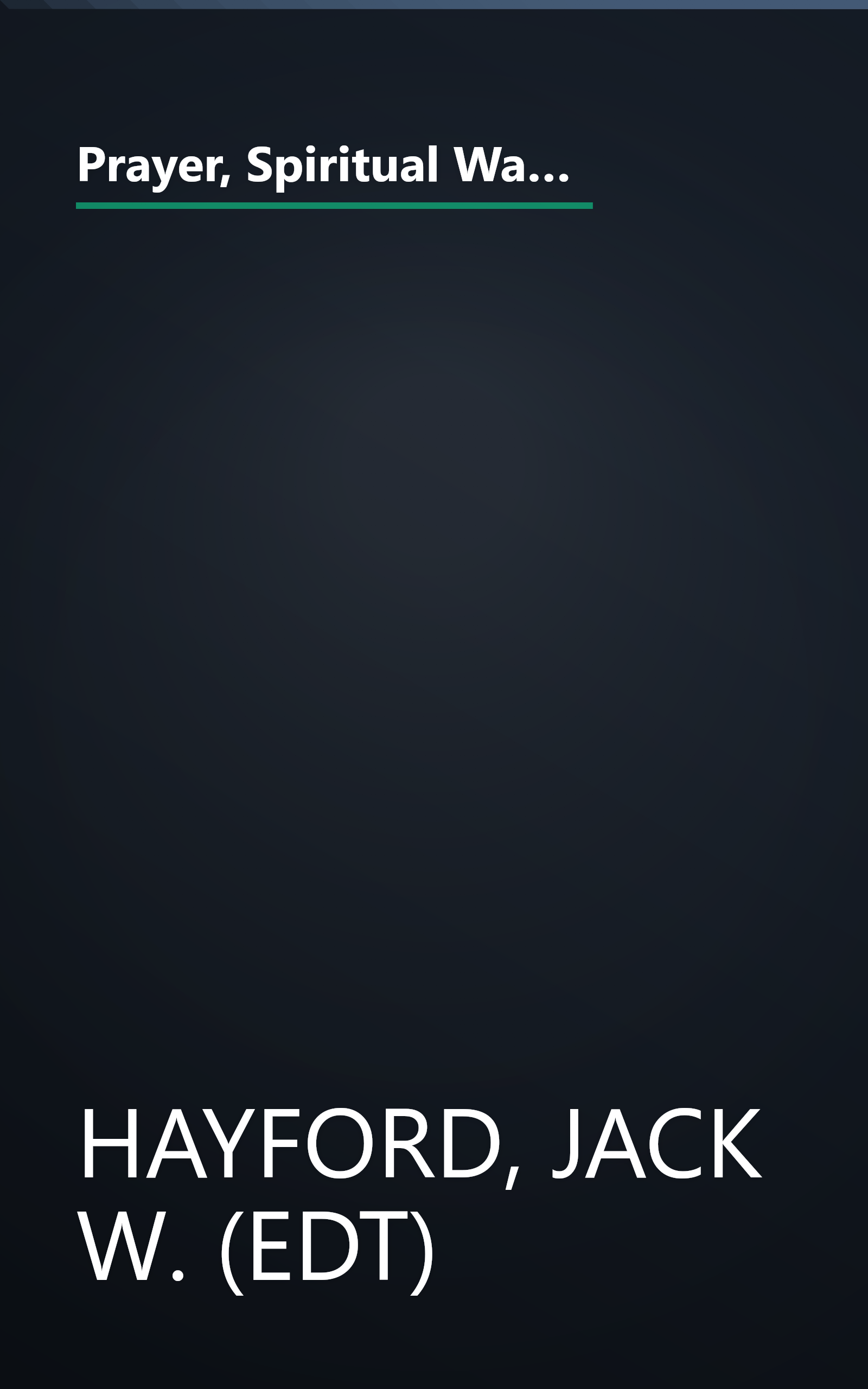 Prayer, Spiritual Warfare, and the Ministry of Angels: Kingdom Warfare (The Spirit-Filled Life Kingdom Dynamics Study Guides, K2) book cover