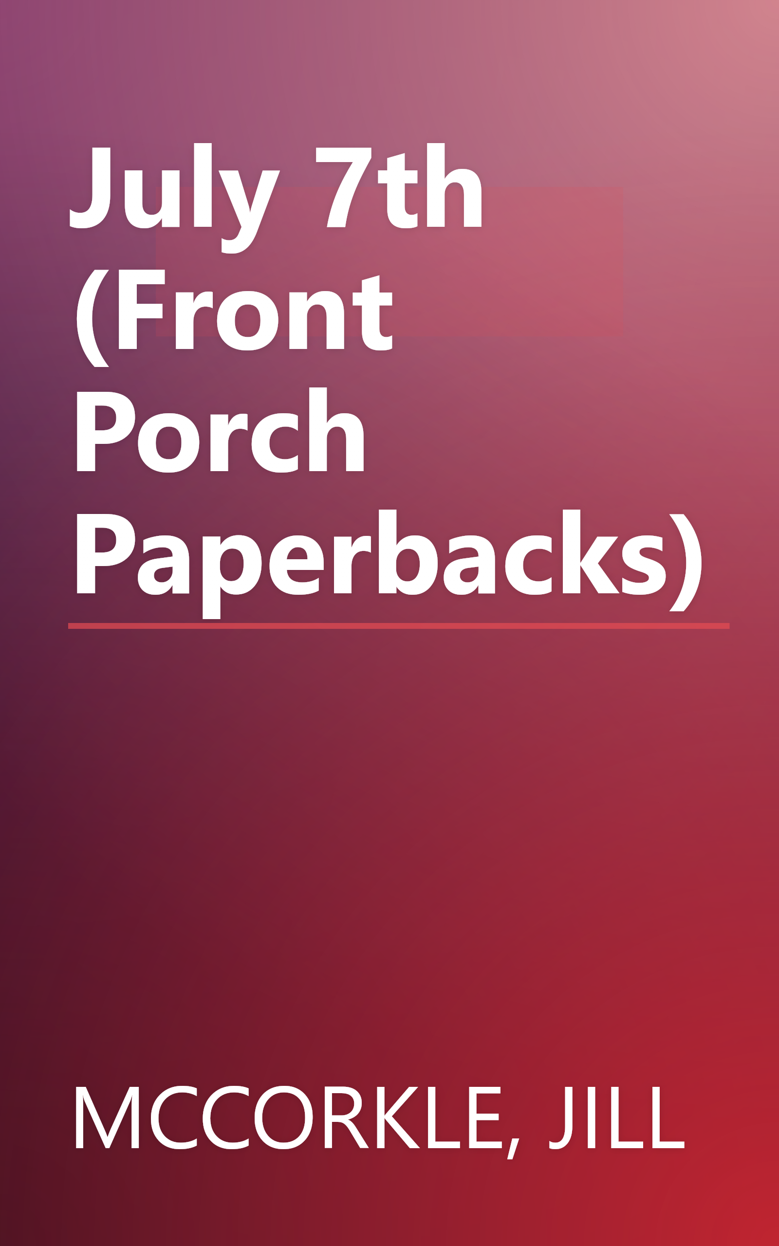 July 7th (Front Porch Paperbacks) book cover