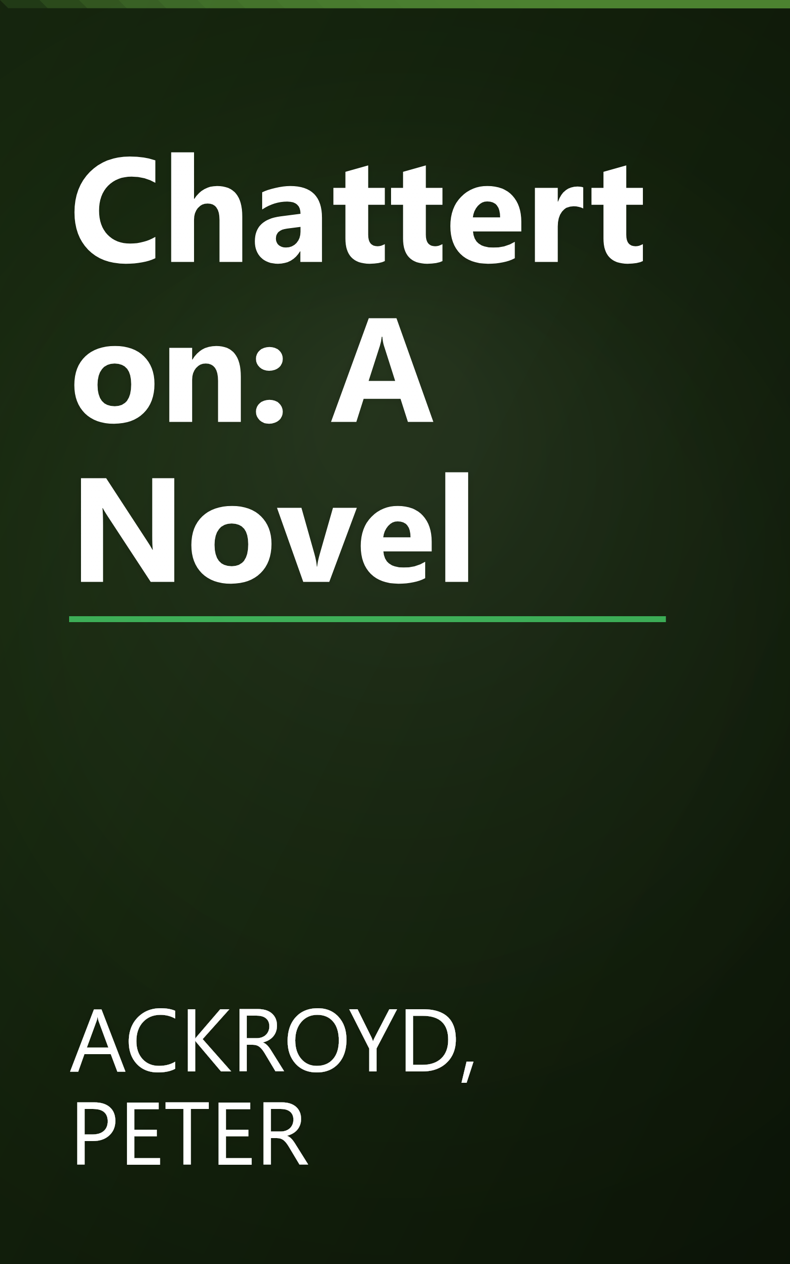 Chatterton: A Novel book cover