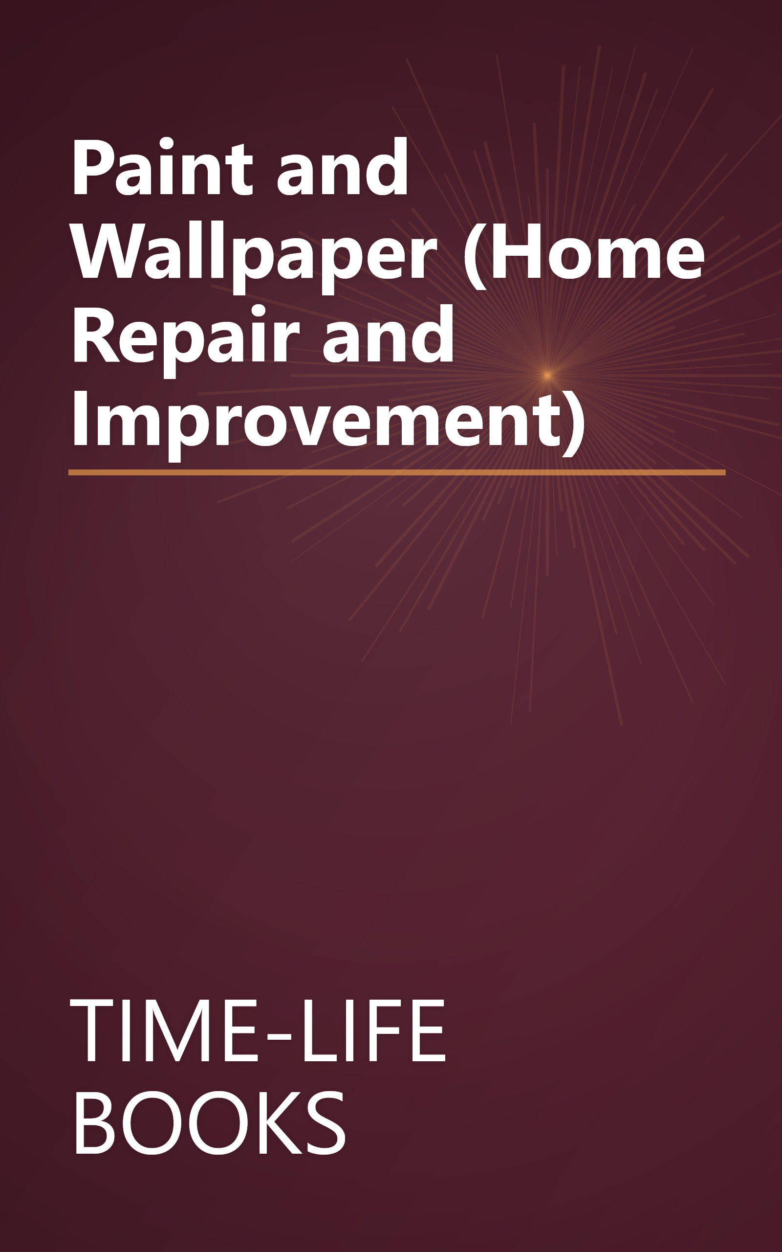 Paint and Wallpaper (Home Repair and Improvement) book cover