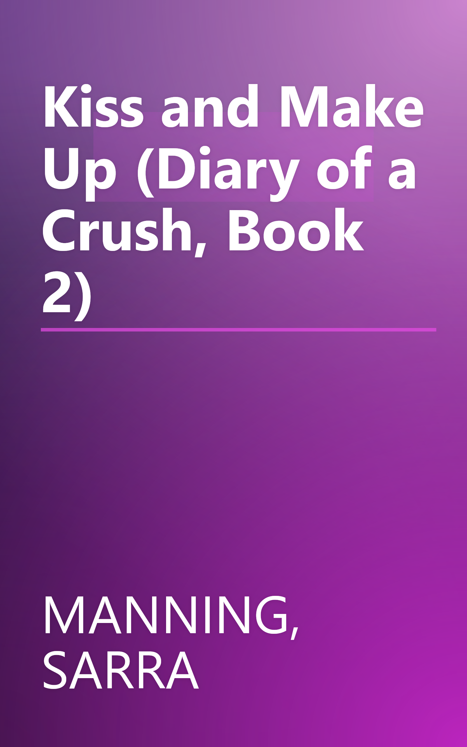 Kiss and Make Up (Diary of a Crush, Book 2) book cover