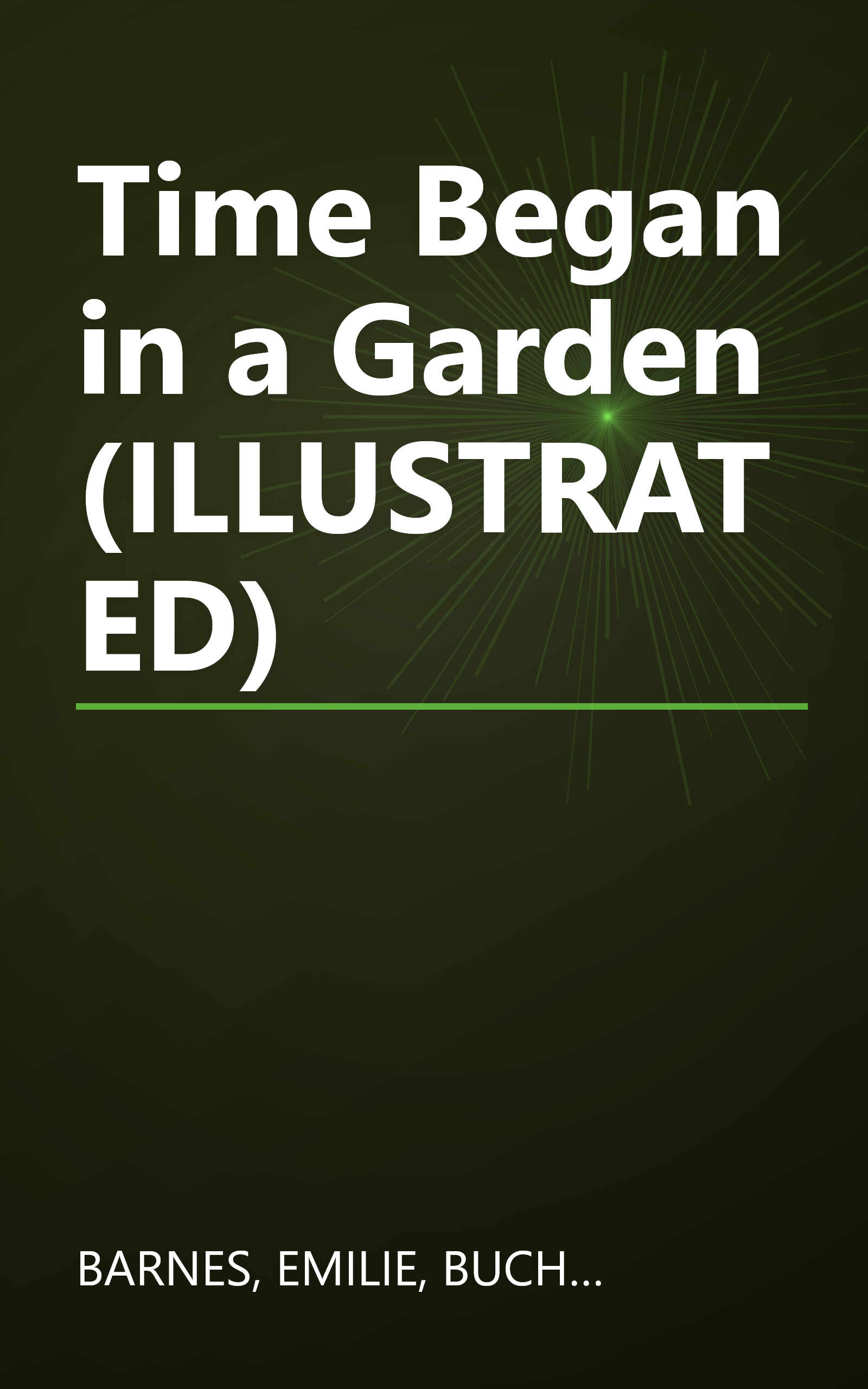 Time Began in a Garden (ILLUSTRATED) book cover