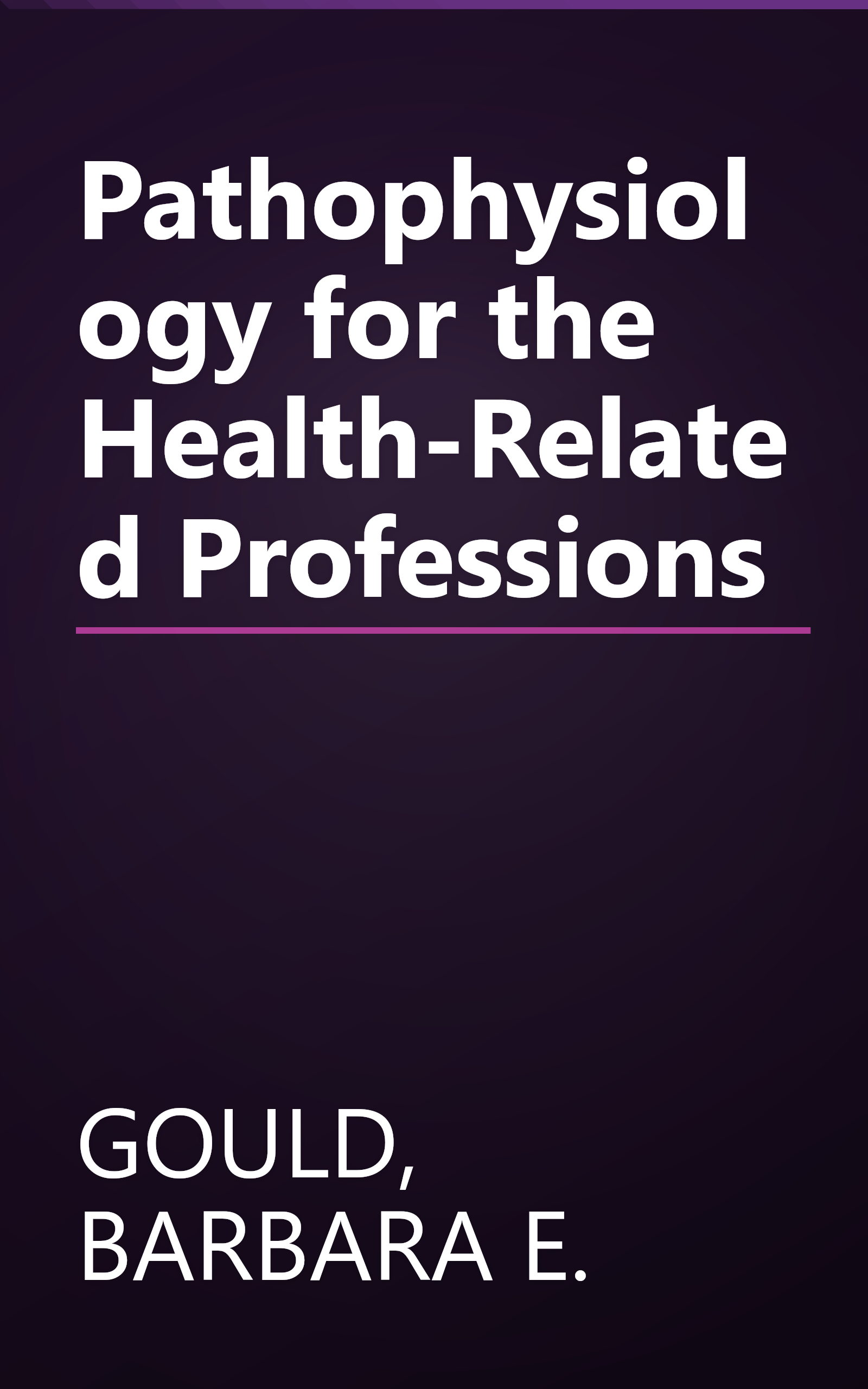 Pathophysiology for the Health-Related Professions book cover