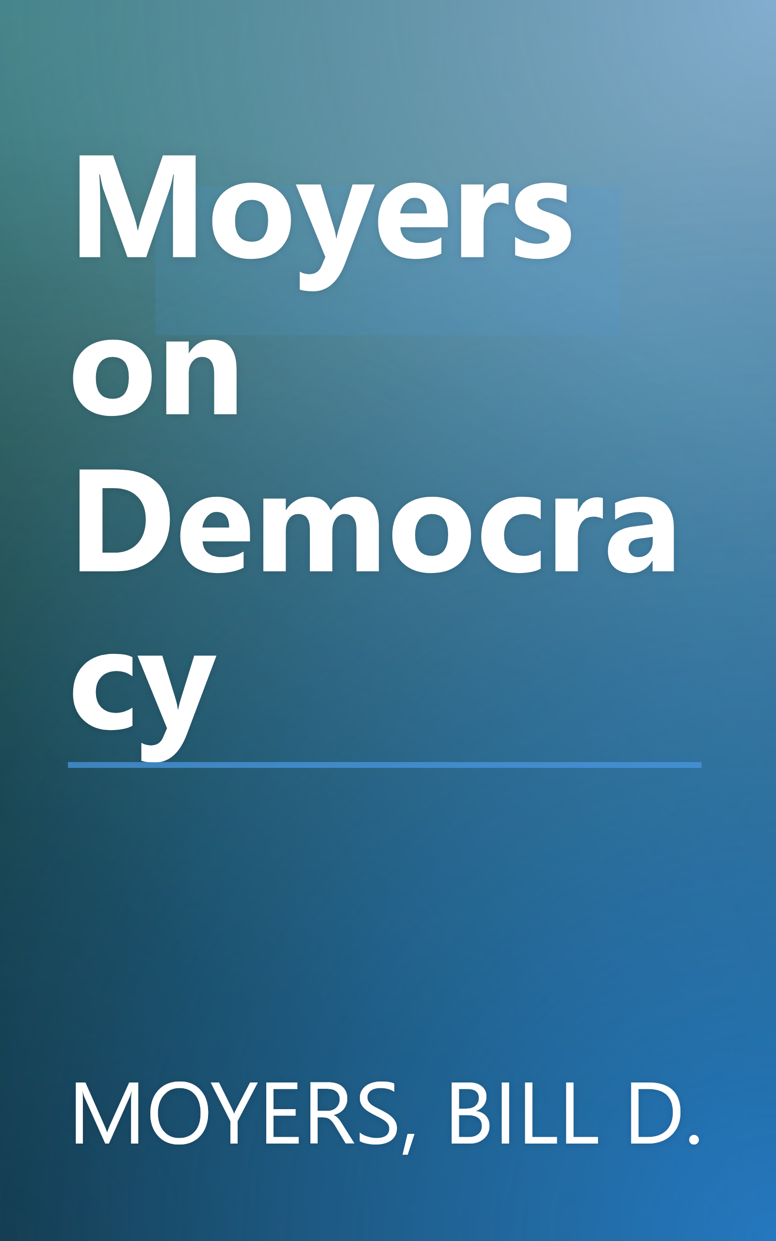 Moyers on Democracy book cover
