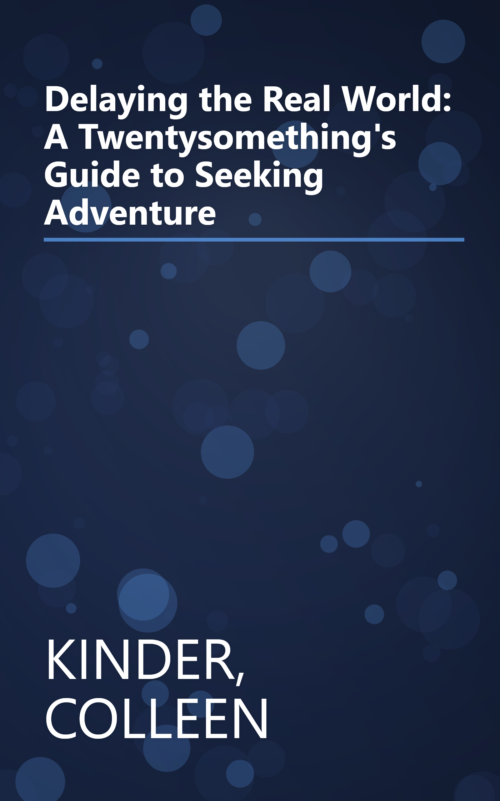 Delaying the Real World: A Twentysomething's Guide to Seeking Adventure book cover