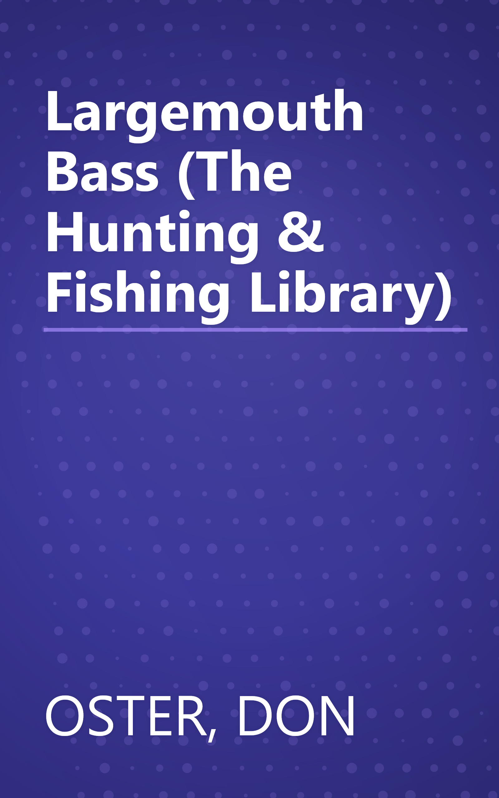 Largemouth Bass (The Hunting & Fishing Library) book cover
