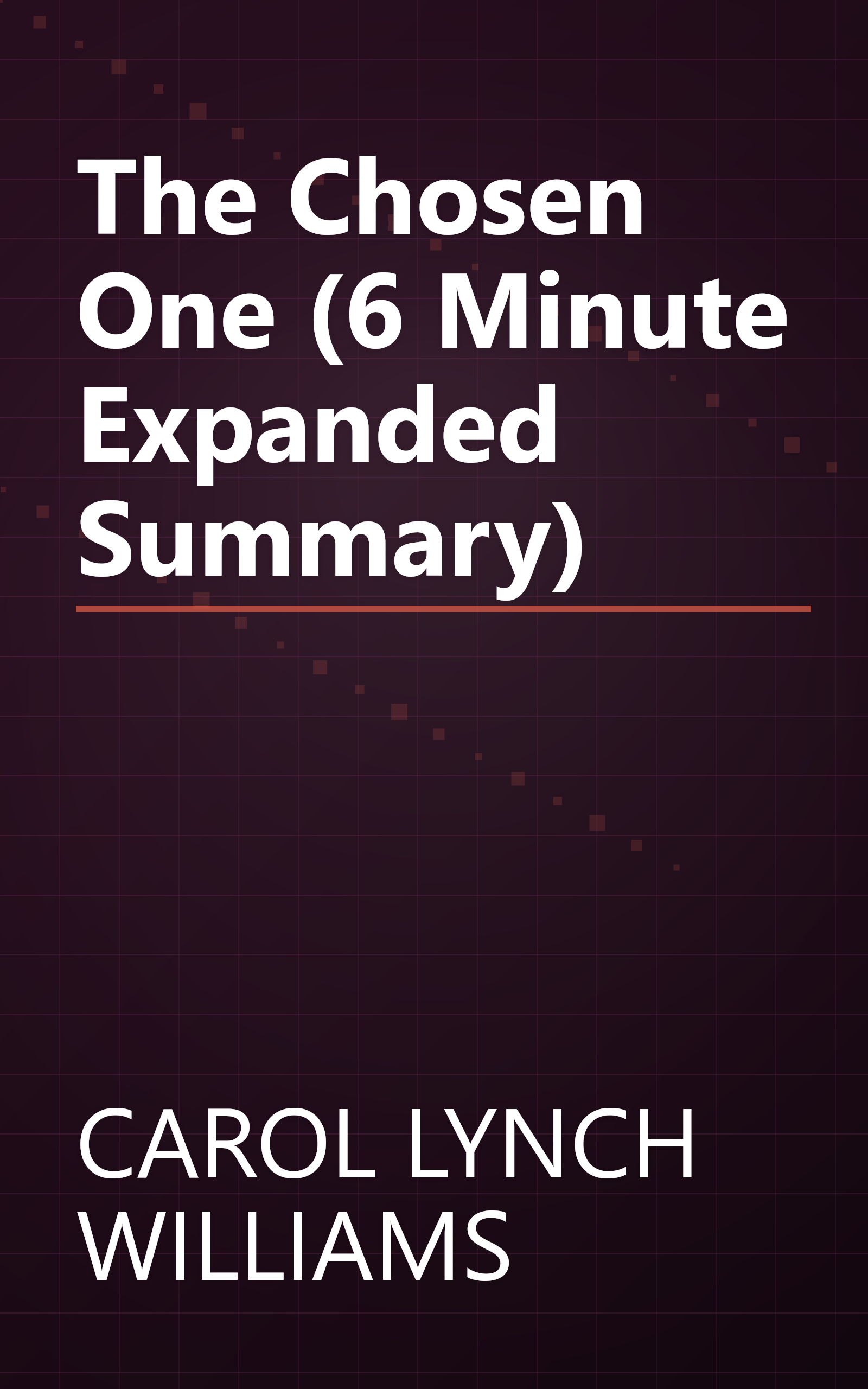 The Chosen One (6 Minute   Expanded Summary) book cover