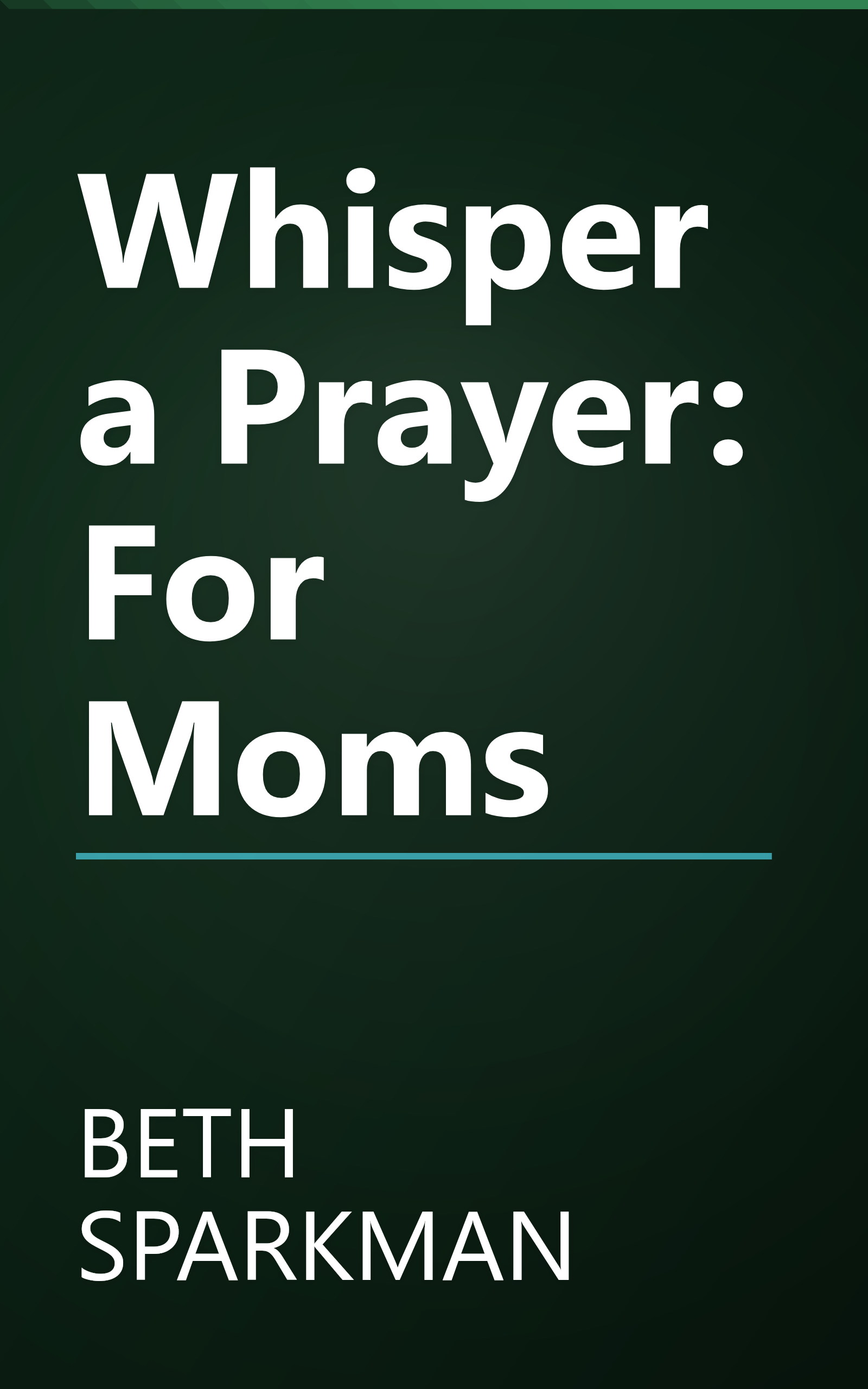 Whisper a Prayer: For Moms book cover