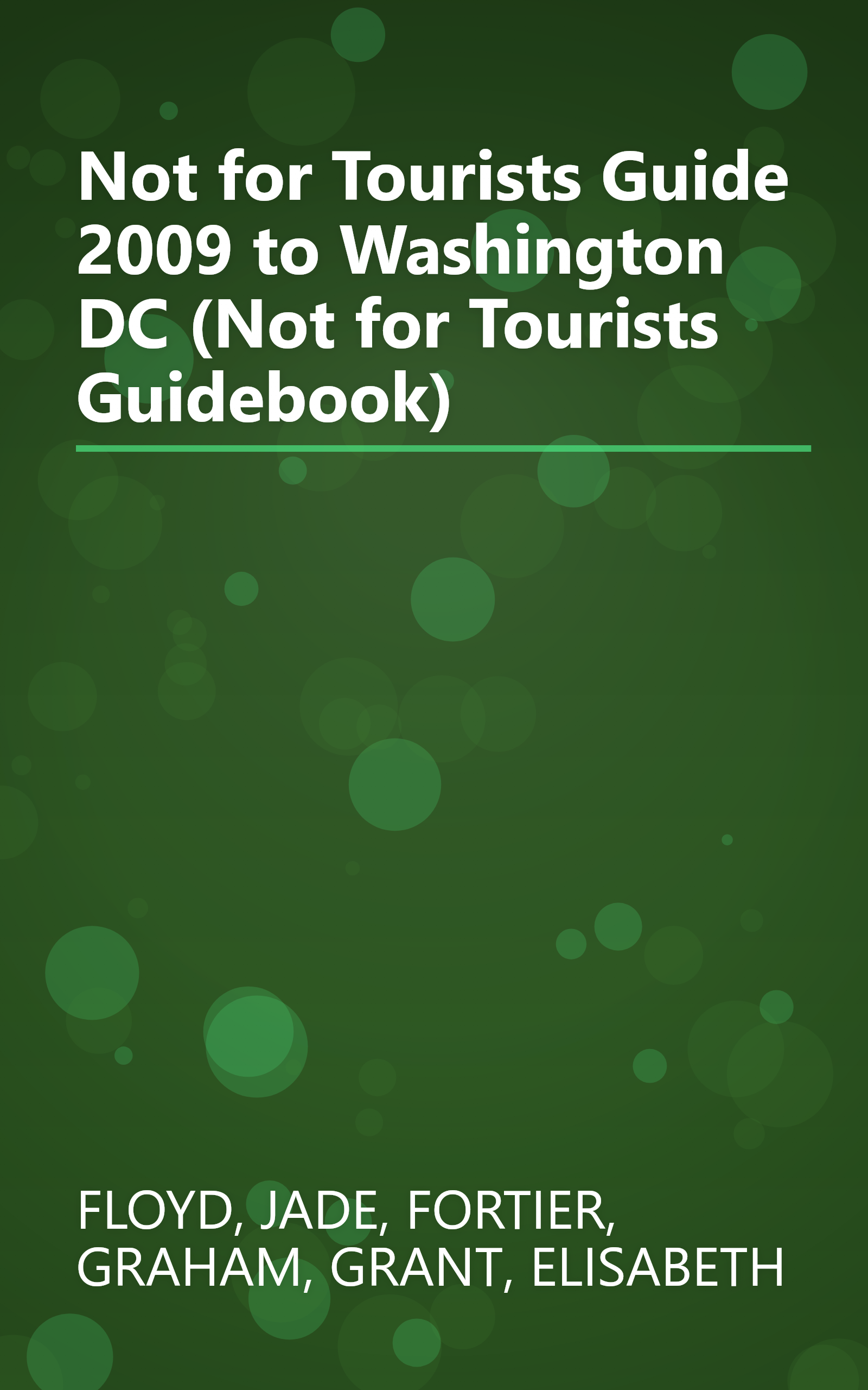 Not for Tourists Guide 2009 to Washington DC (Not for Tourists Guidebook) book cover