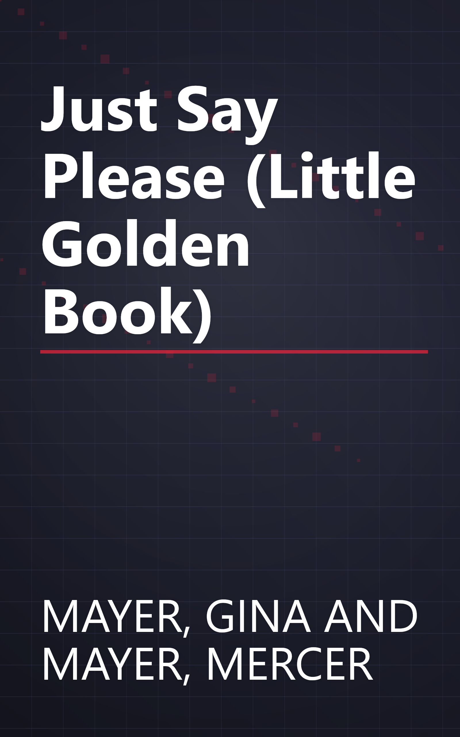 Just Say Please (Little Golden Book) book cover