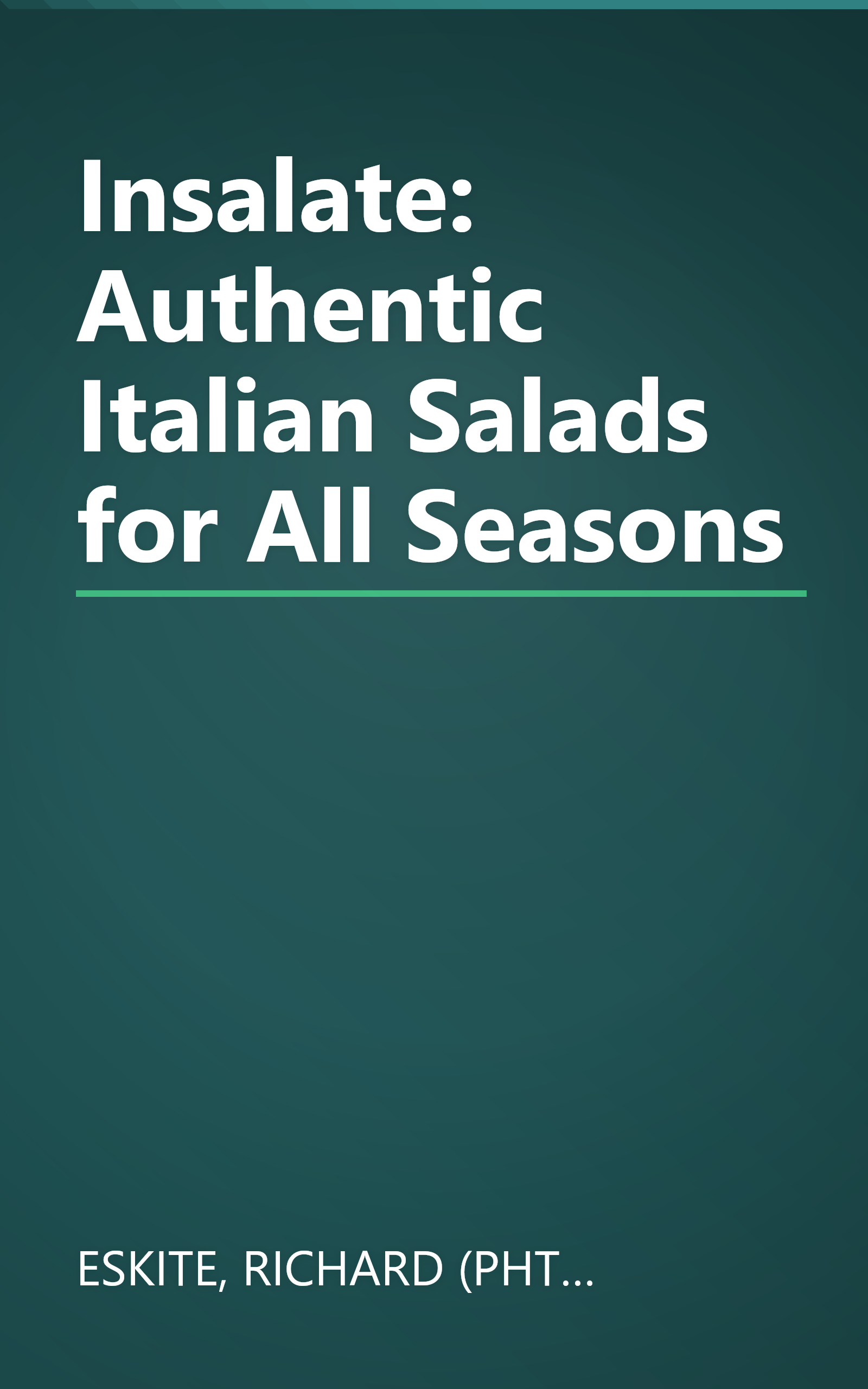 Insalate: Authentic Italian Salads for All Seasons book cover