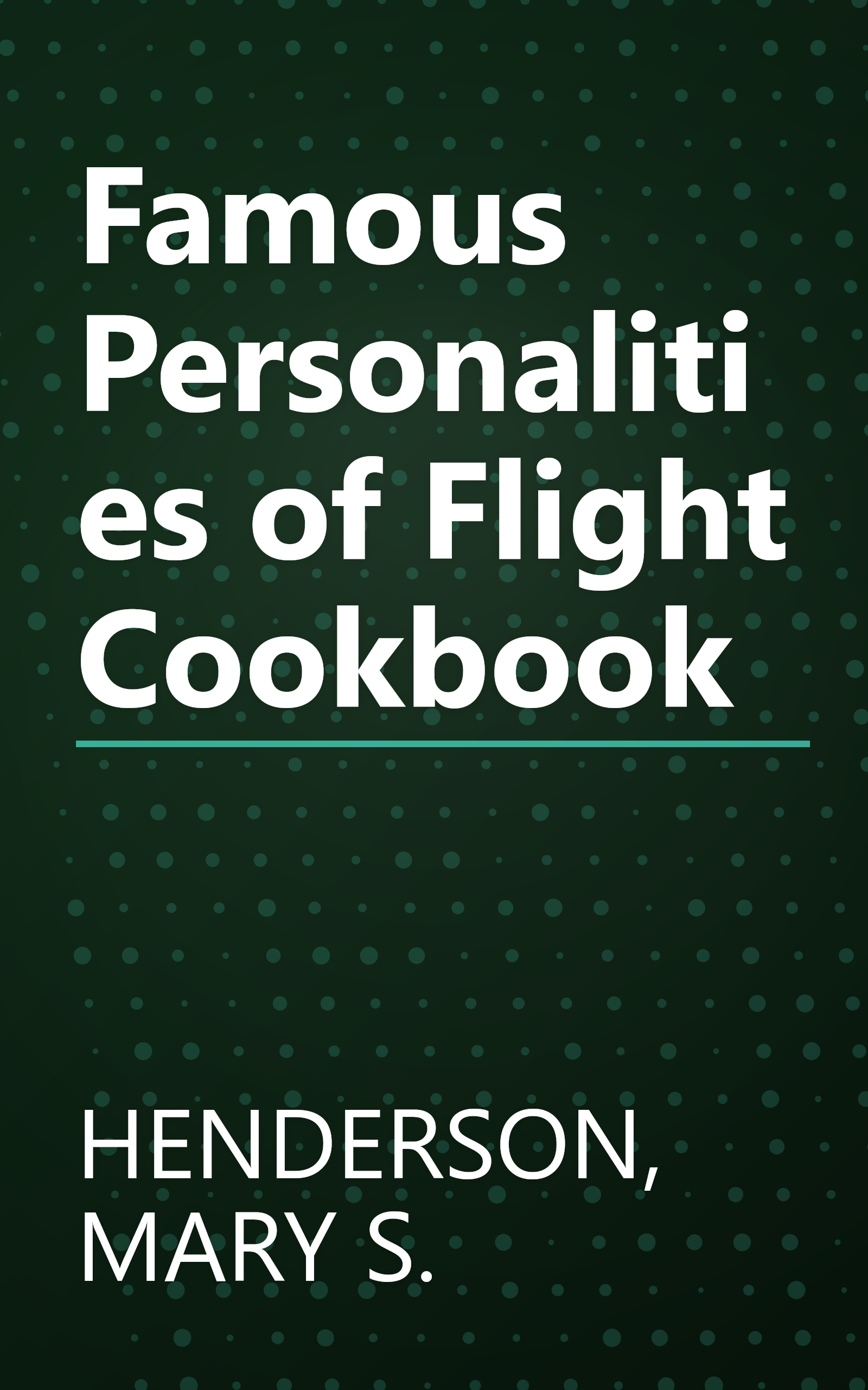 Famous Personalities of Flight Cookbook book cover