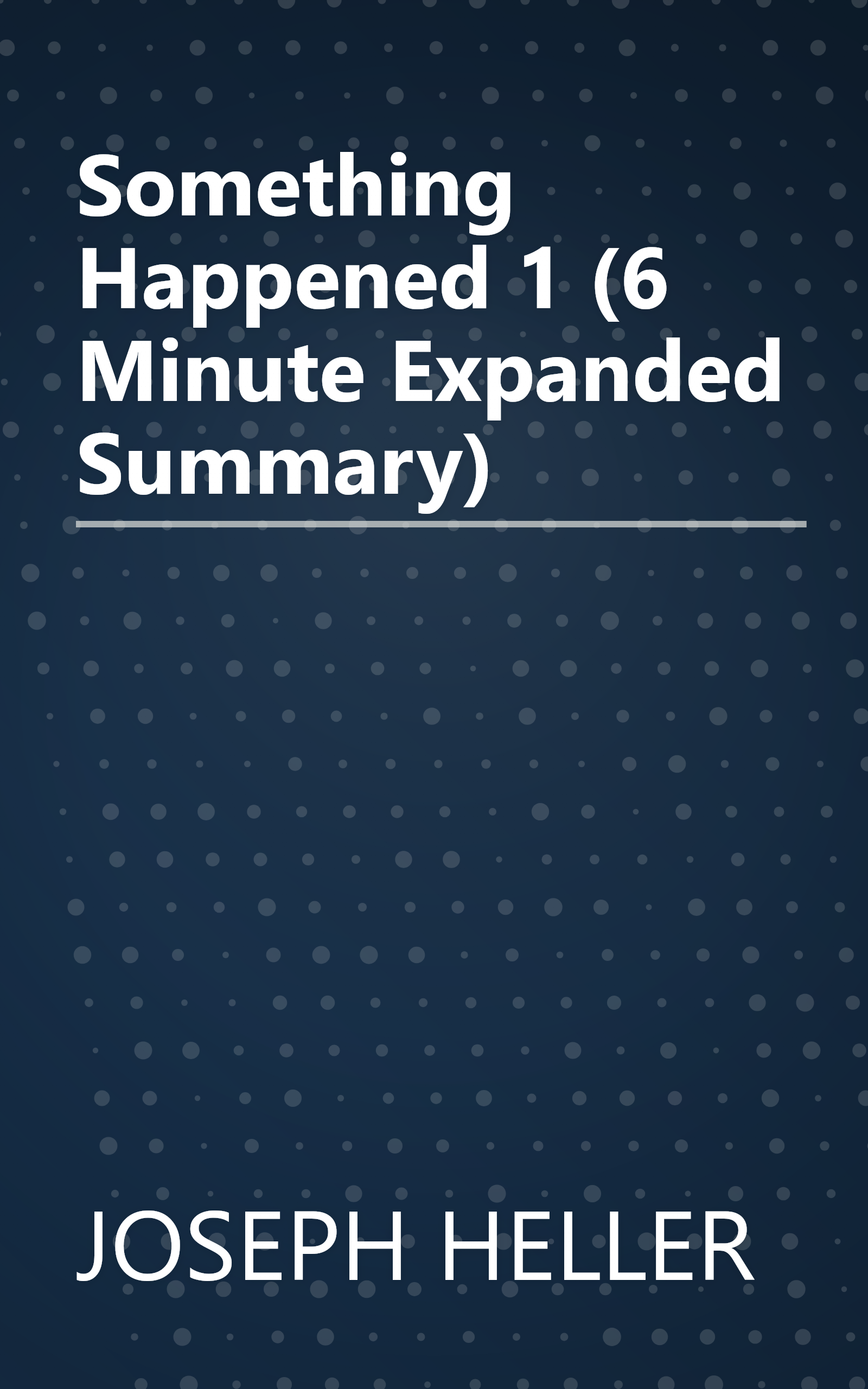 Something Happened 1 (6 Minute   Expanded Summary) book cover