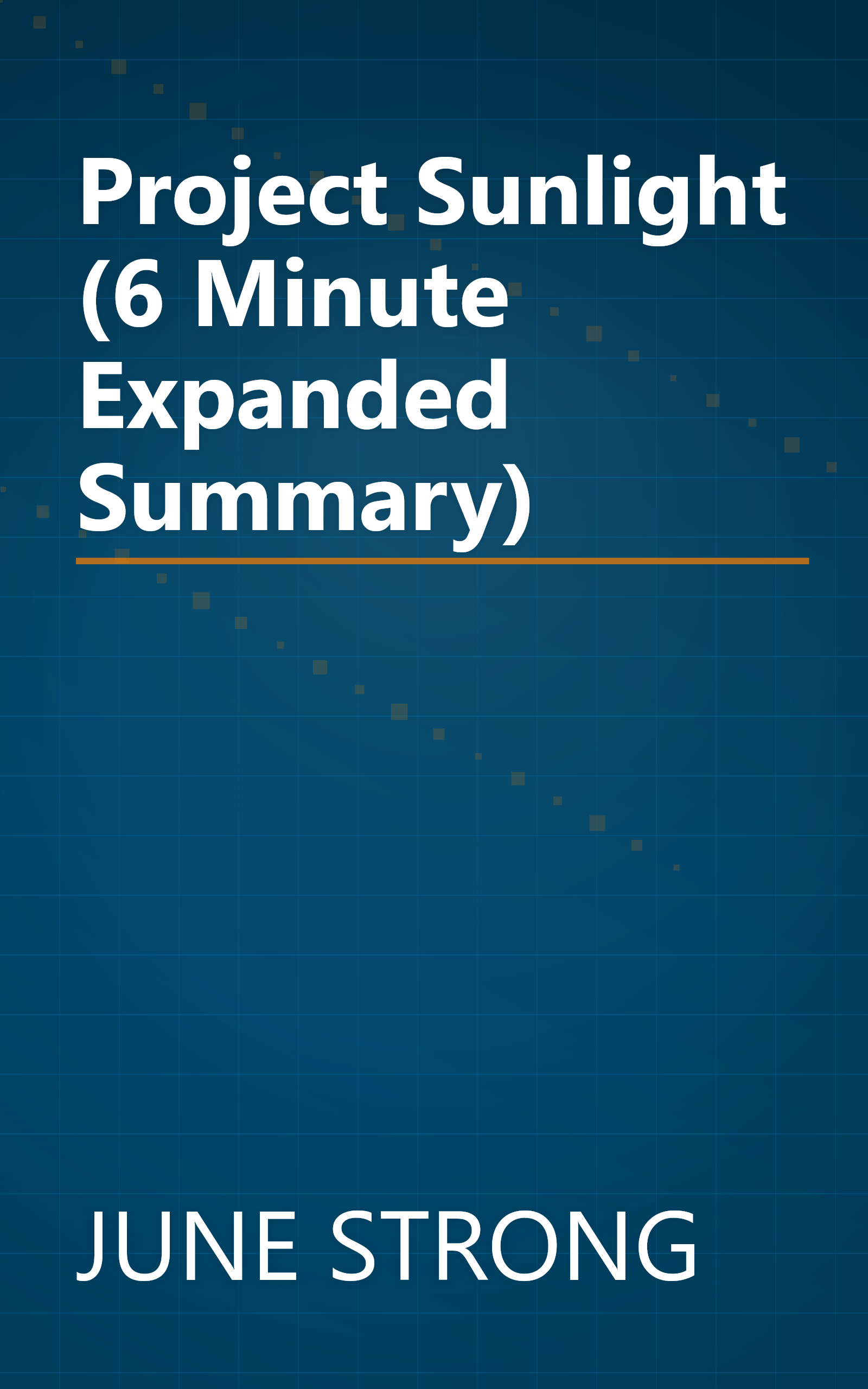 Project Sunlight (6 Minute   Expanded Summary) book cover