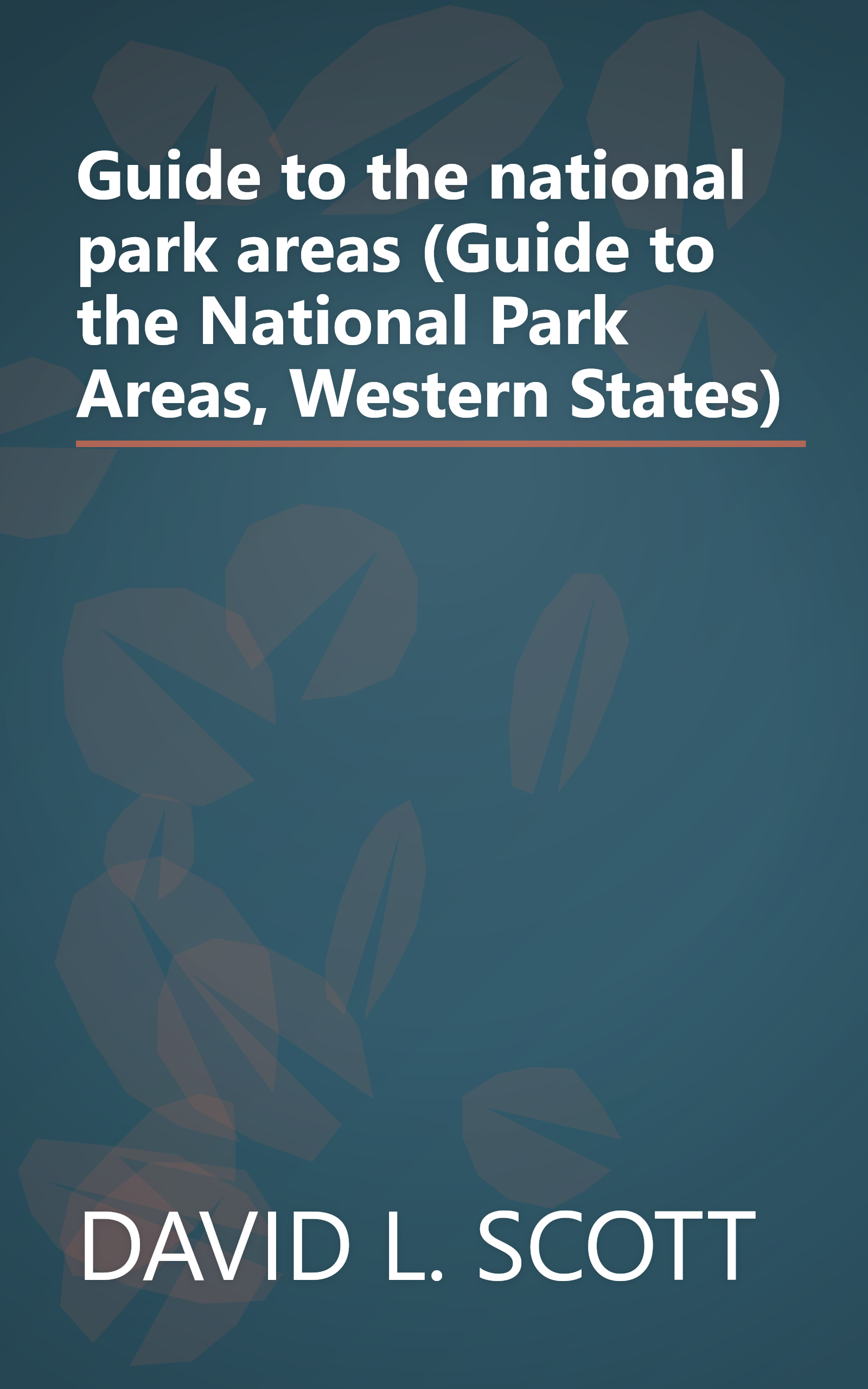 Guide to the national park areas (Guide to the National Park Areas, Western States) book cover