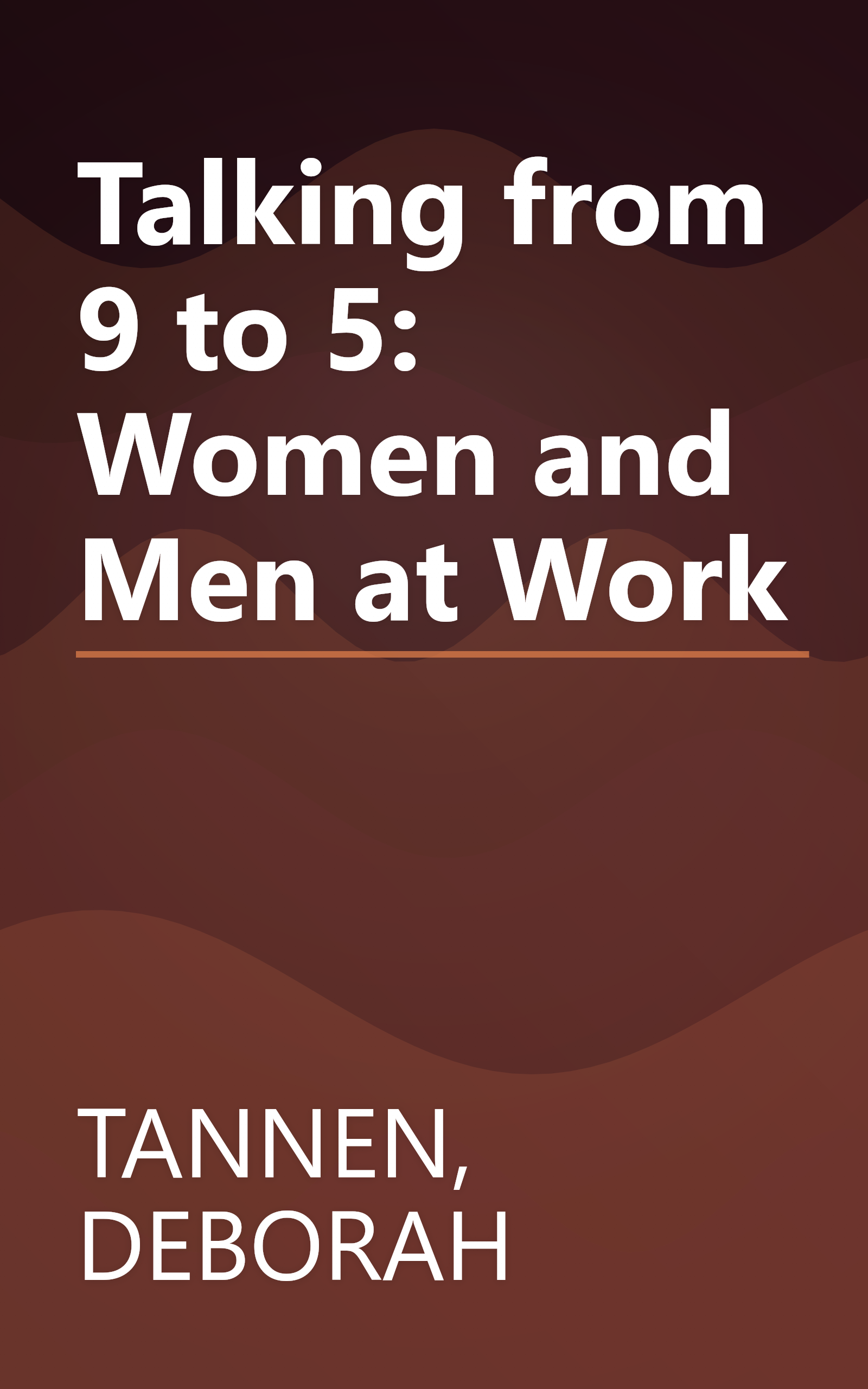 Talking from 9 to 5: Women and Men at Work book cover