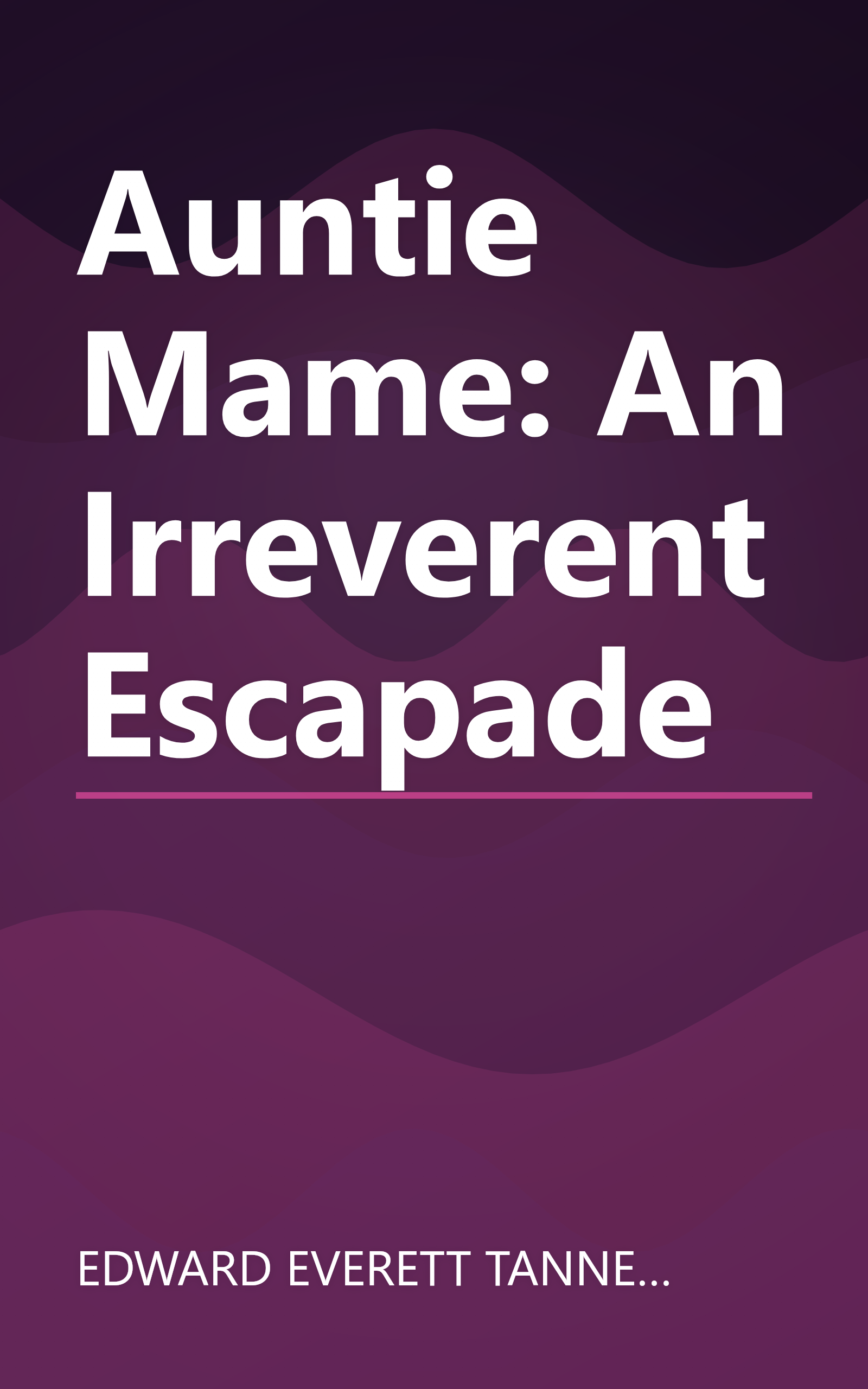 Auntie Mame: An Irreverent Escapade book cover