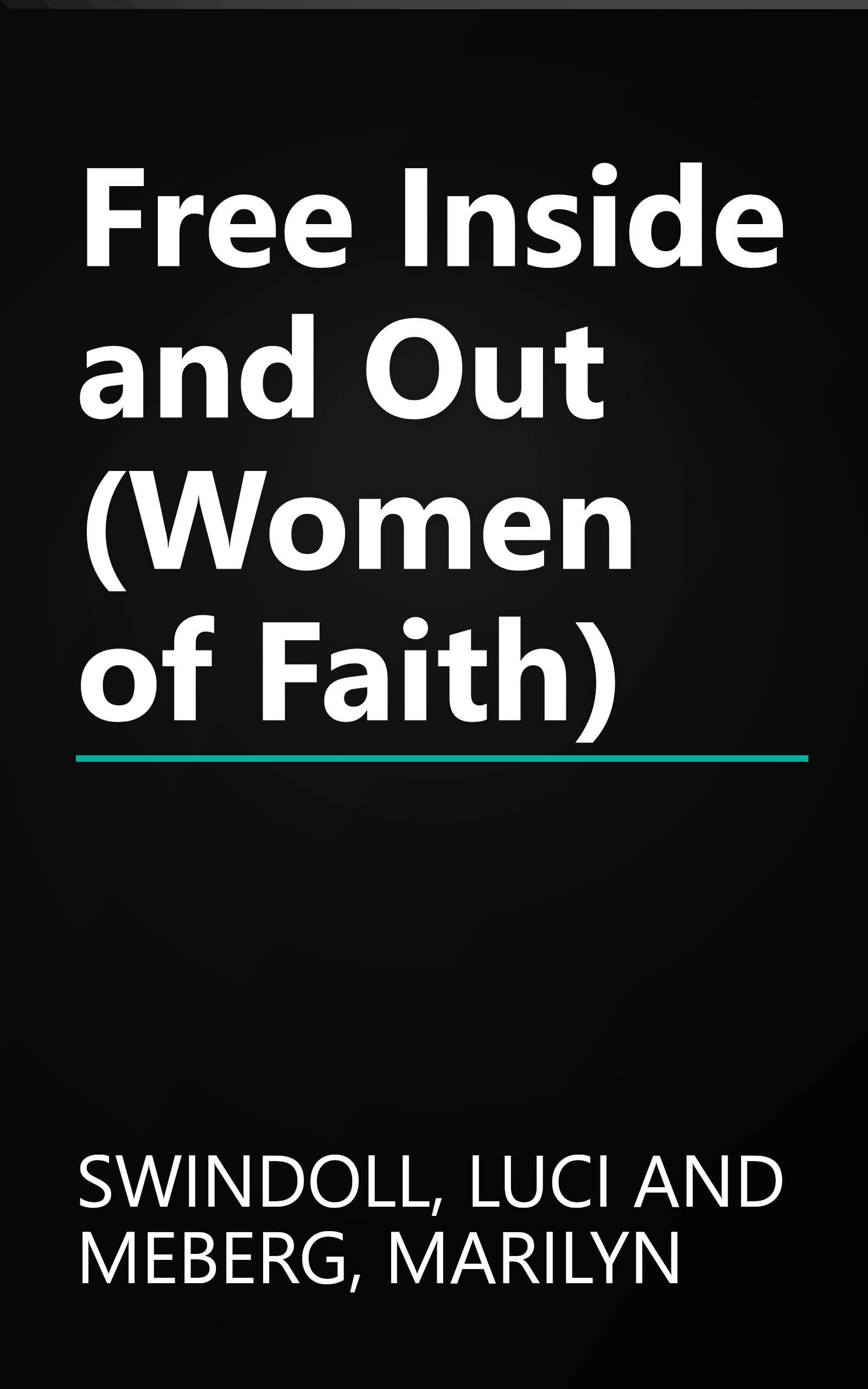 Free Inside and Out (Women of Faith) book cover
