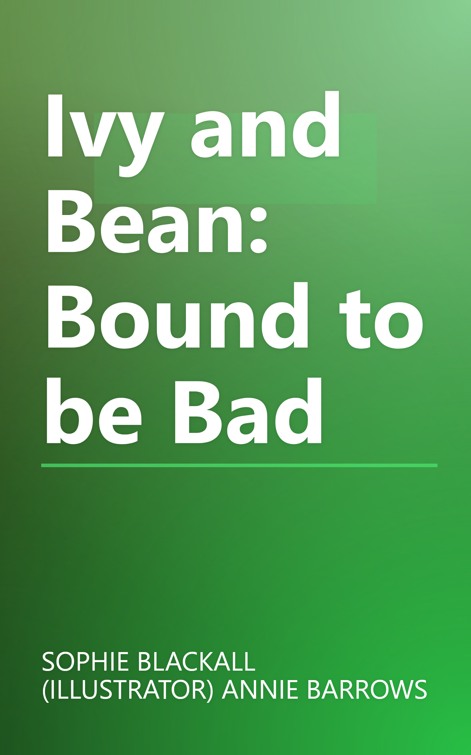 Ivy and Bean: Bound to be Bad book cover