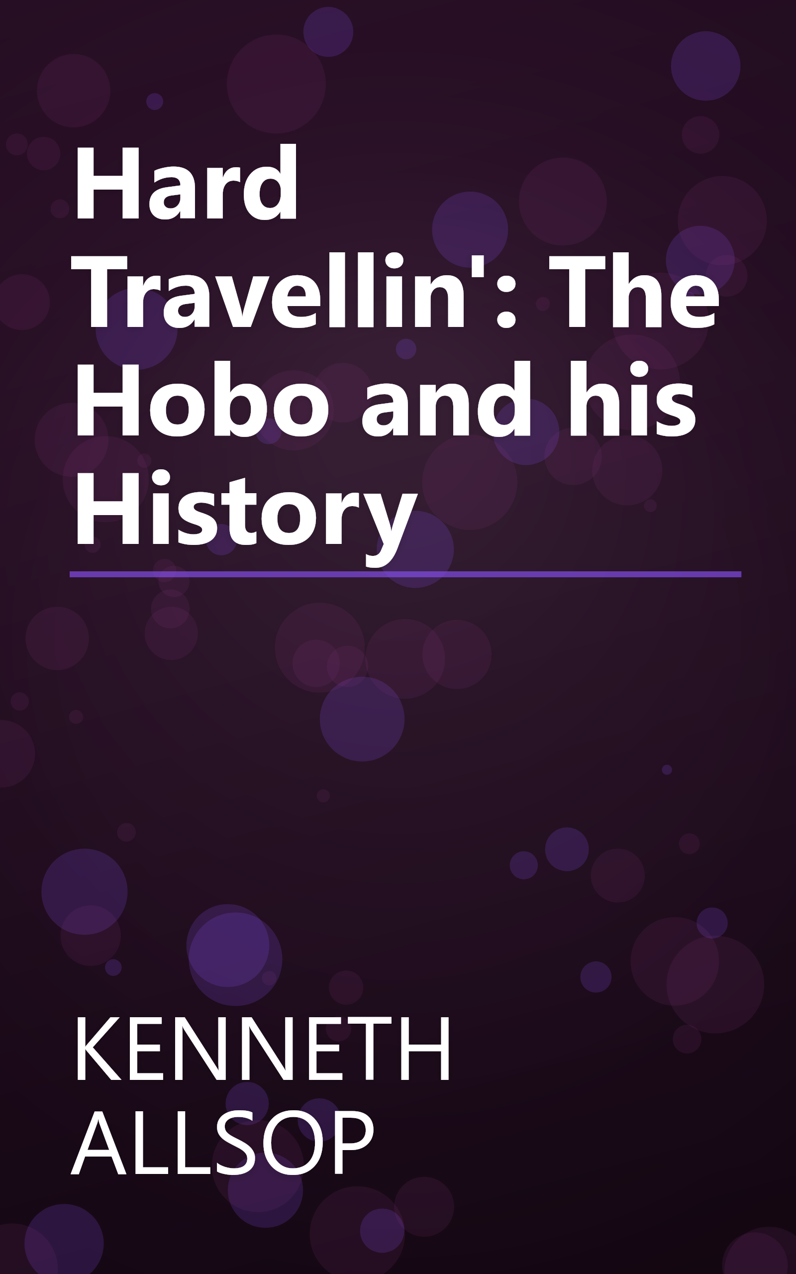 Hard Travellin': The Hobo and his History book cover