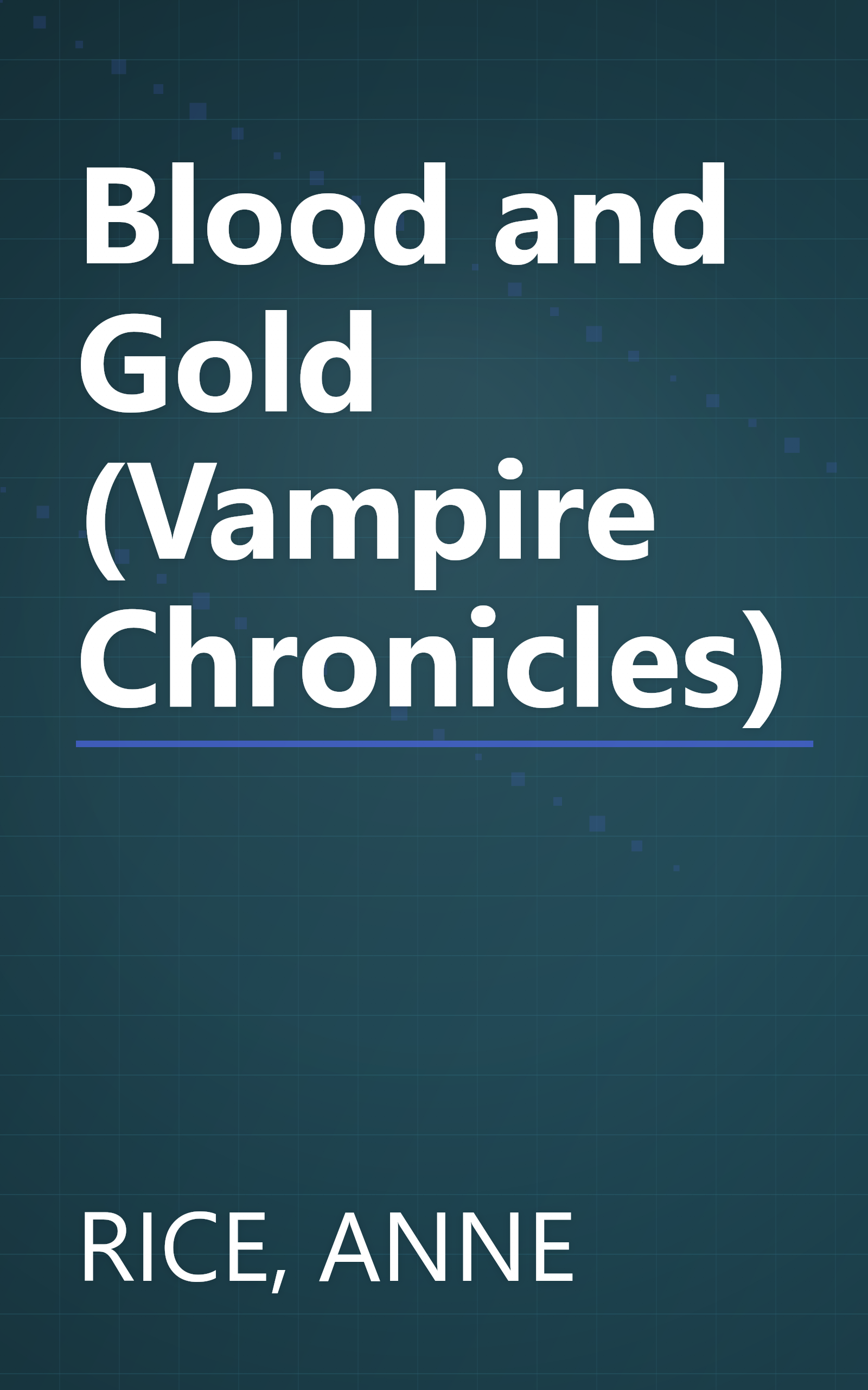 Blood and Gold (Vampire Chronicles) book cover