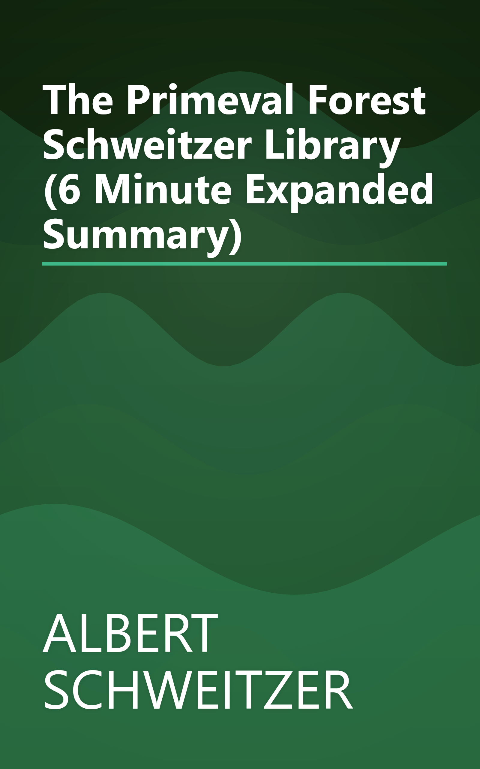 The Primeval Forest  Schweitzer Library  (6 Minute   Expanded Summary) book cover
