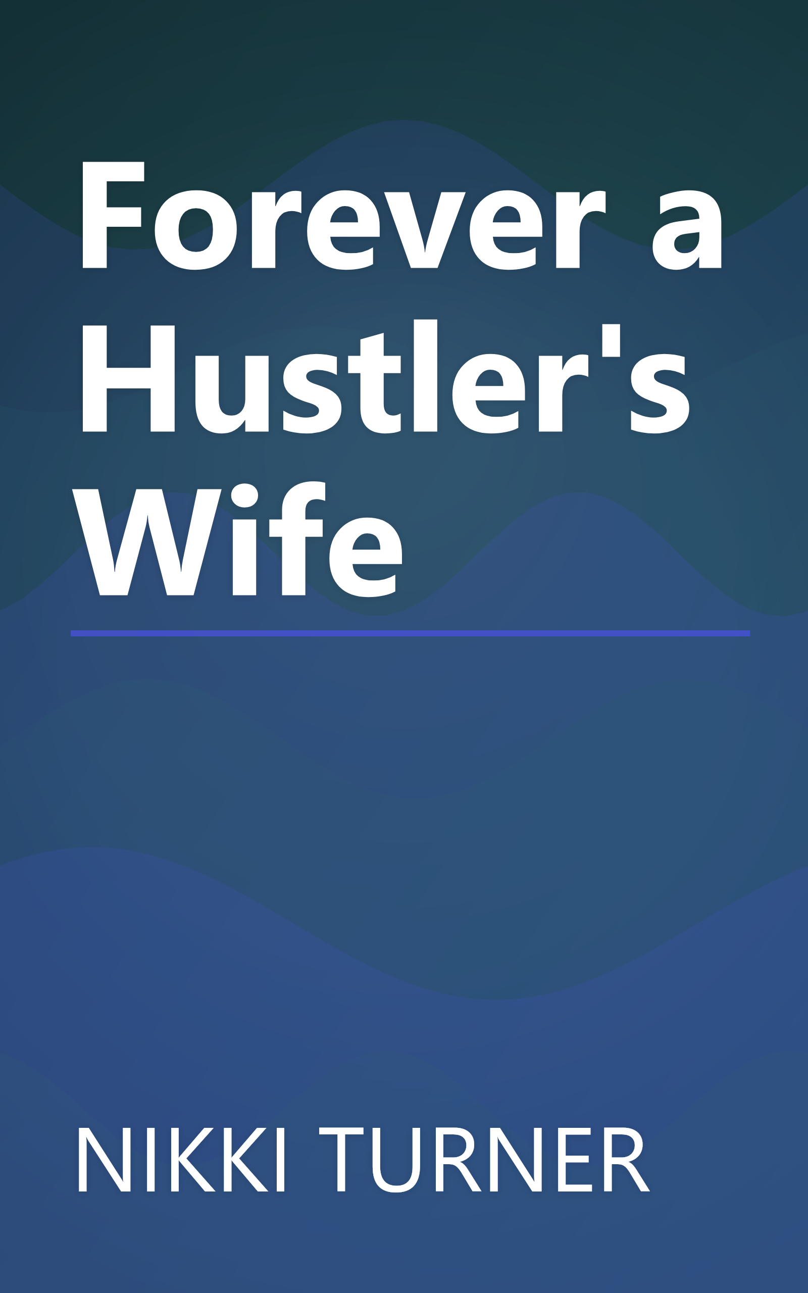 Forever a Hustler's Wife book cover
