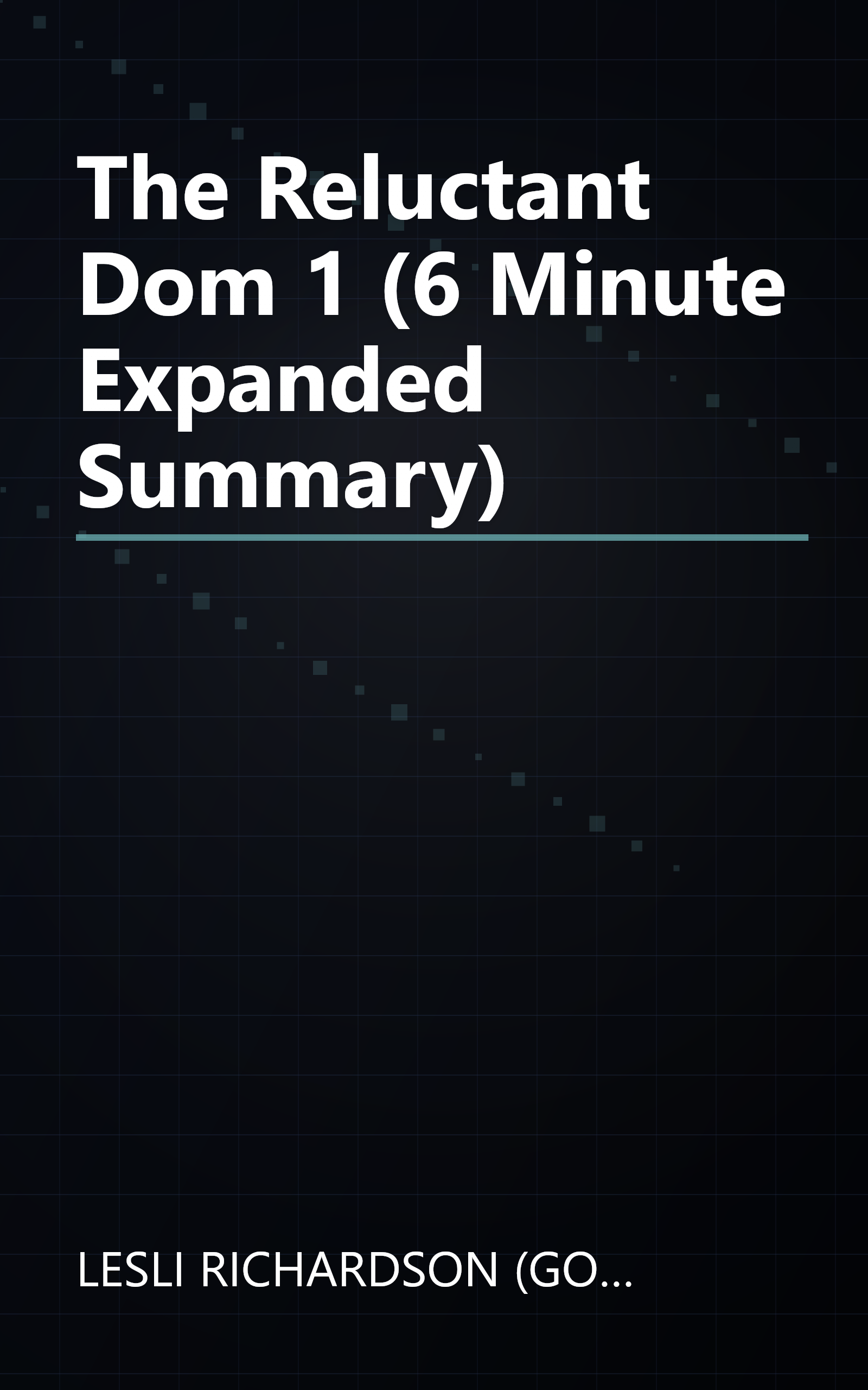 The Reluctant Dom 1 (6 Minute   Expanded Summary) book cover