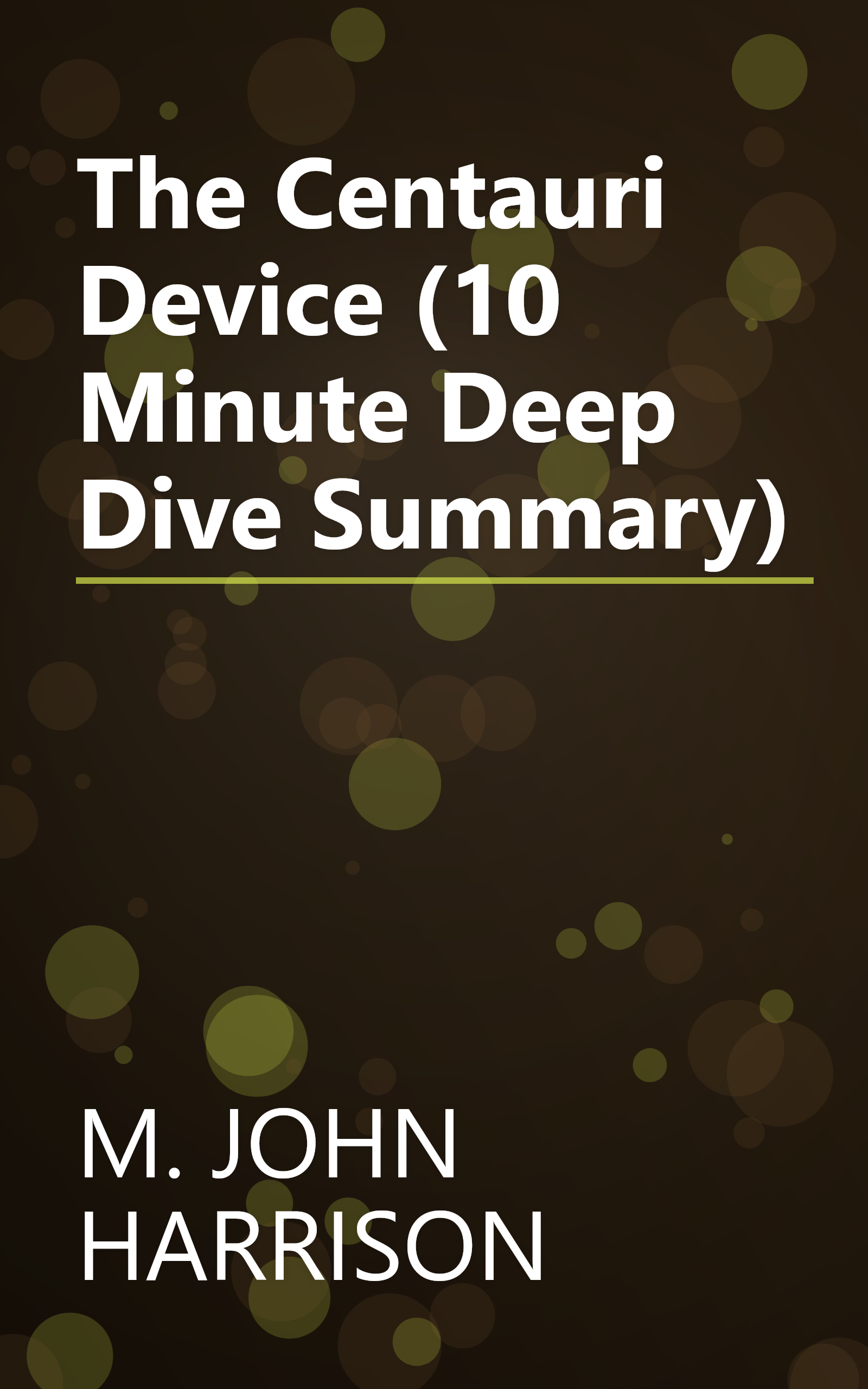 The Centauri Device (10 Minute   Deep Dive Summary) book cover