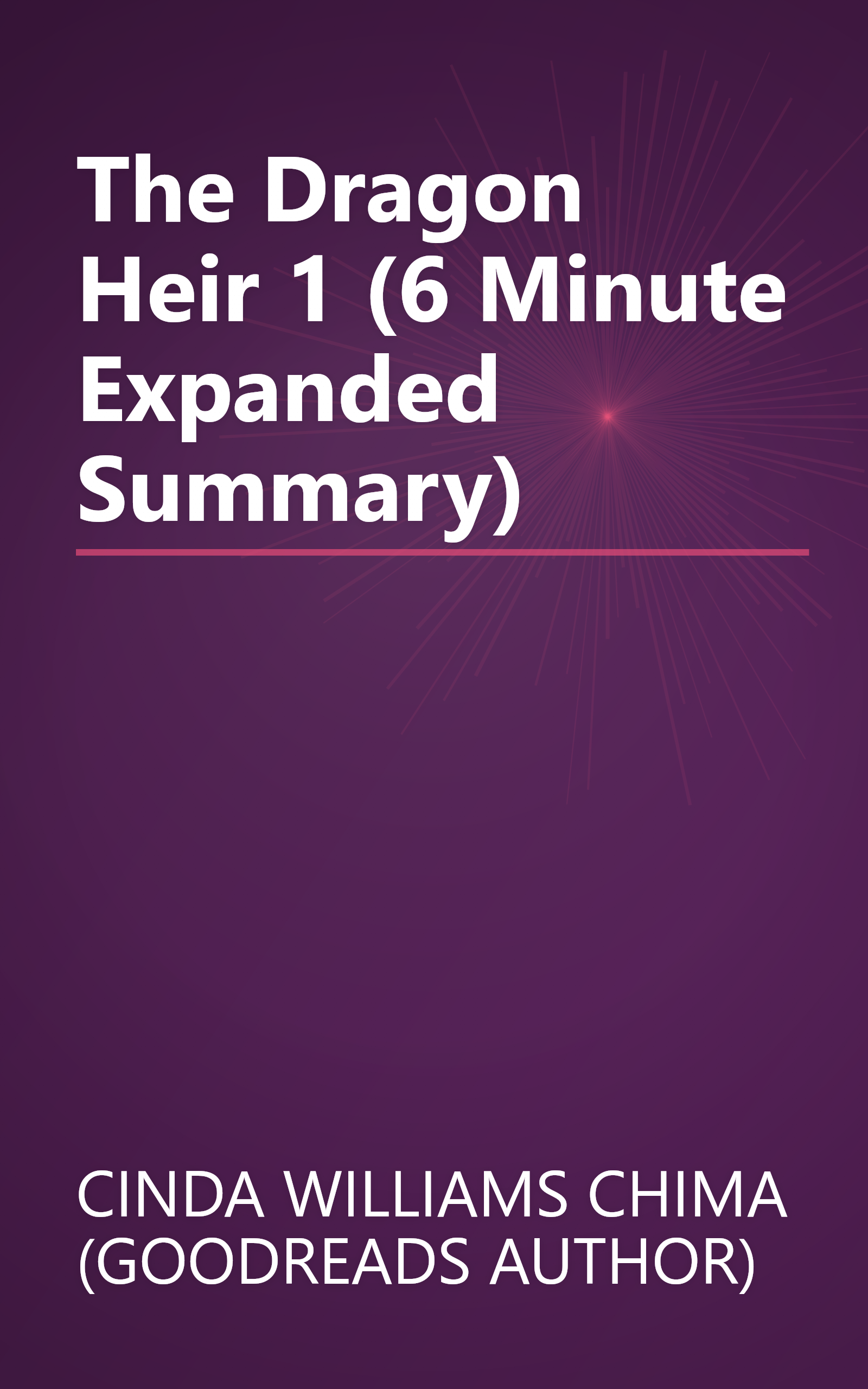 The Dragon Heir 1 (6 Minute   Expanded Summary) book cover