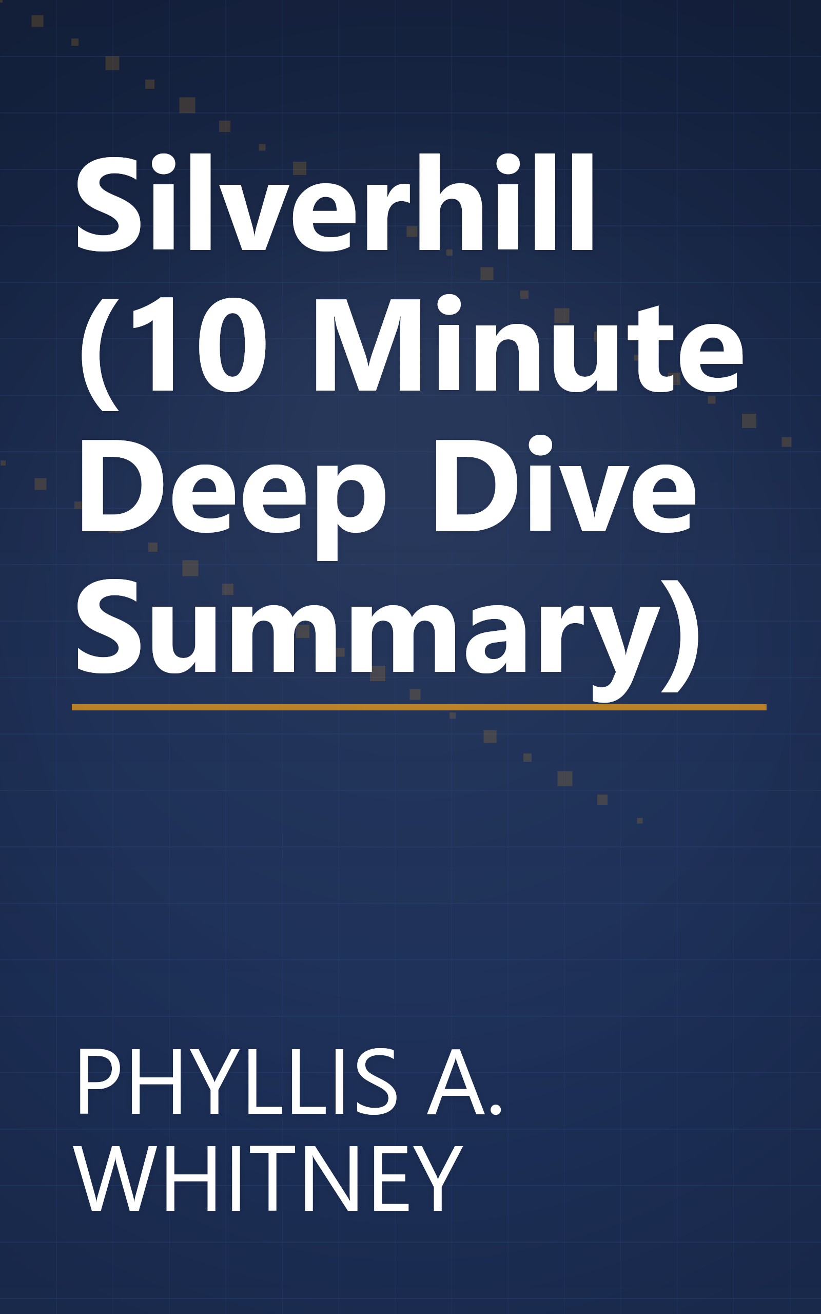Silverhill (10 Minute   Deep Dive Summary) book cover