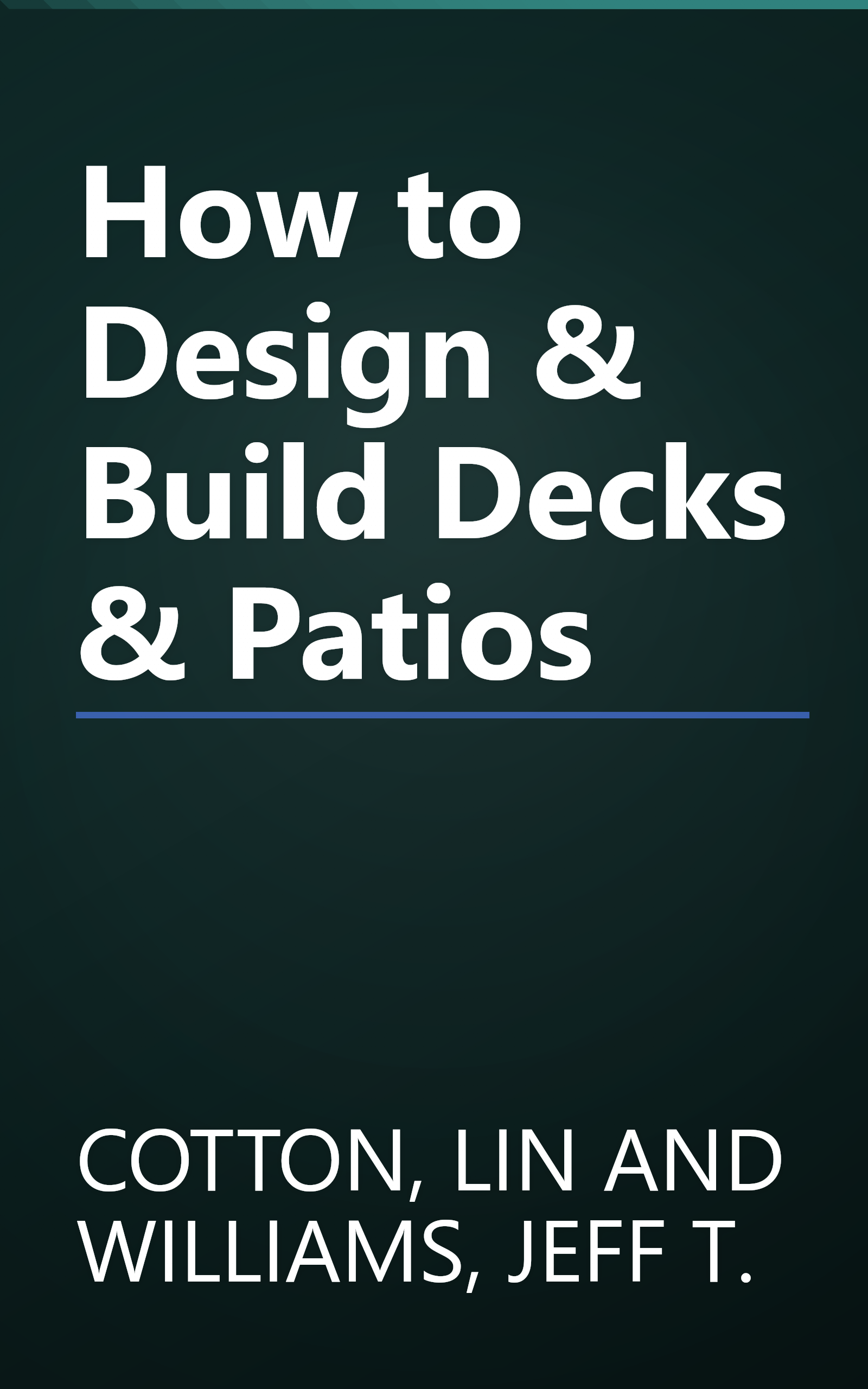 How to Design & Build Decks & Patios book cover